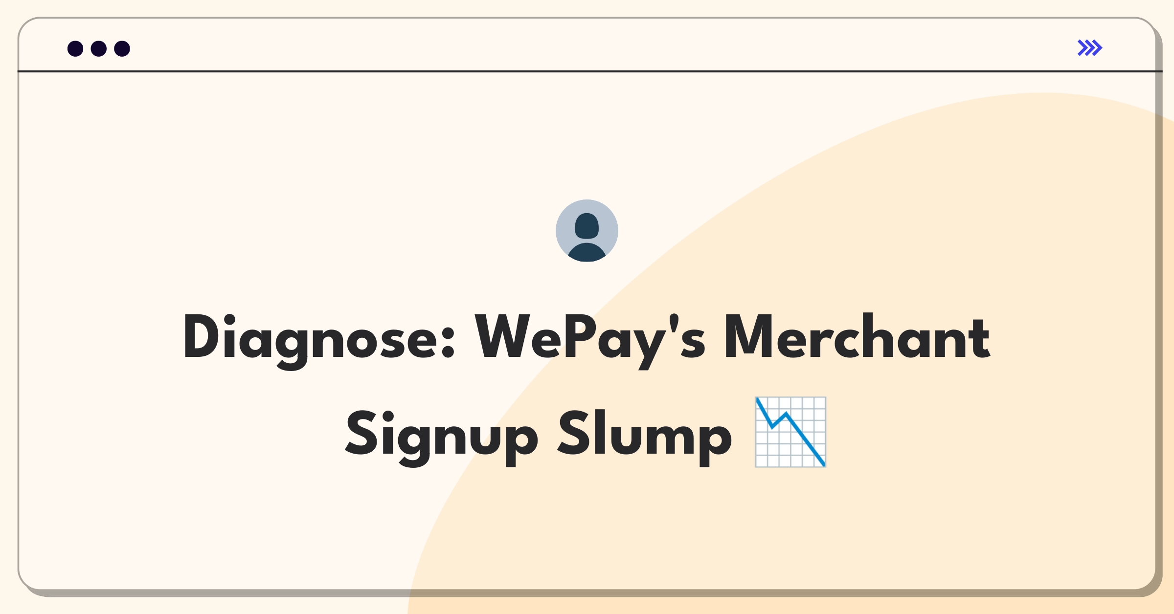 WePay Merchant Signup Decline | RCA Product Interview - NextSprints