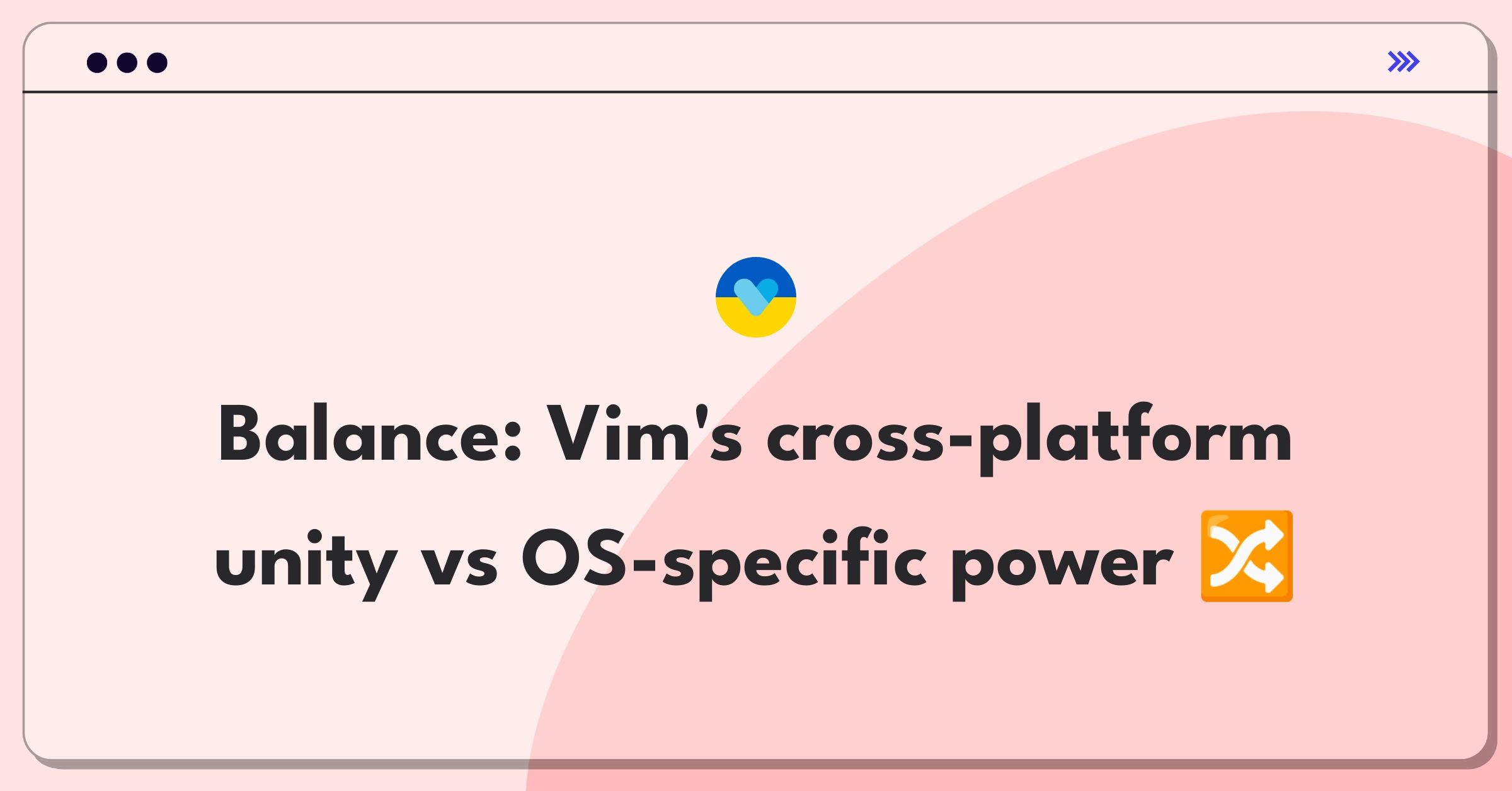 Vim Cross-Platform Consistency vs OS Optimization | Trade-Off - NextSprints