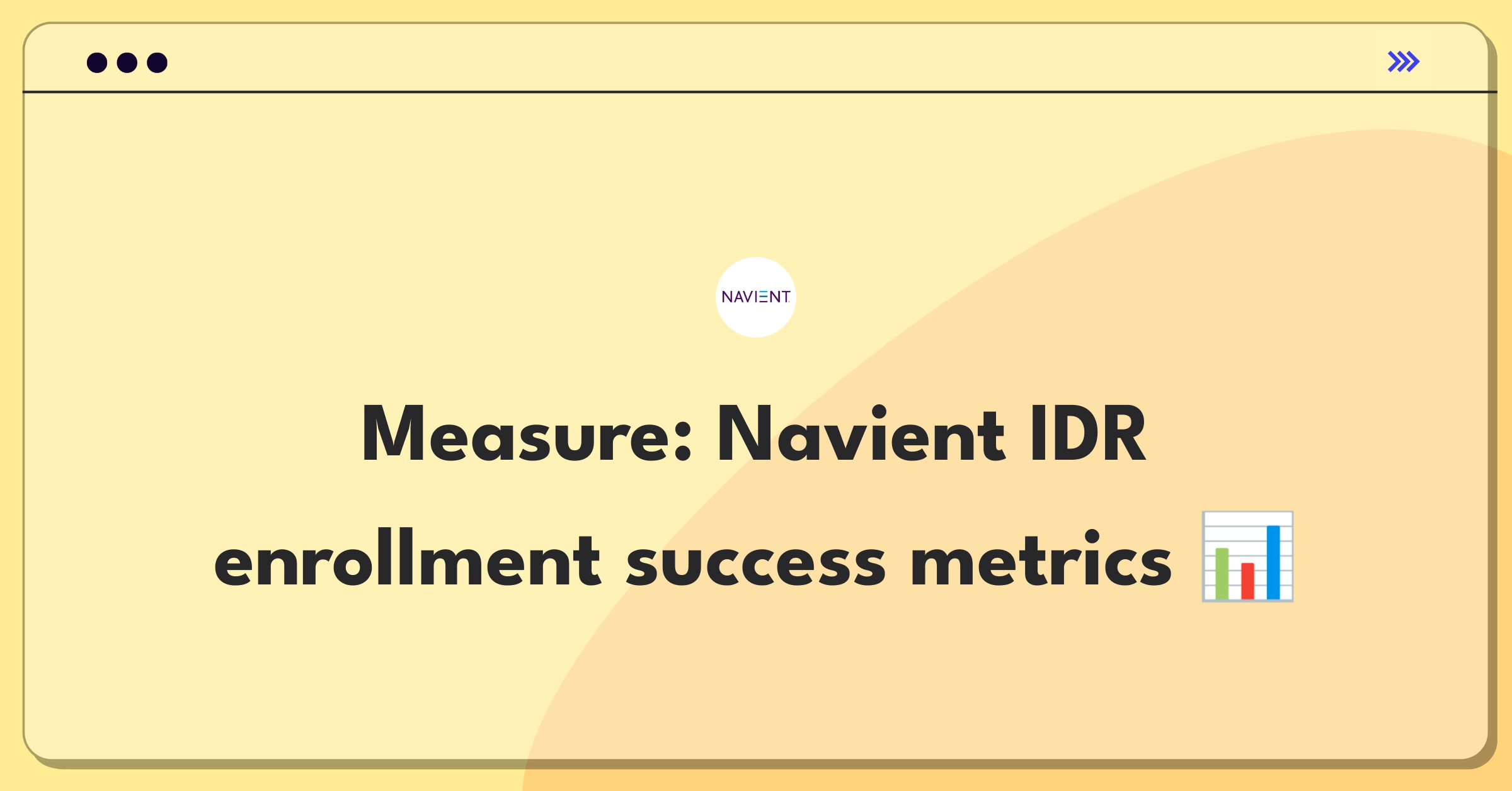 Navient IDR Enrollment Metrics | Analytics Product Interview - NextSprints