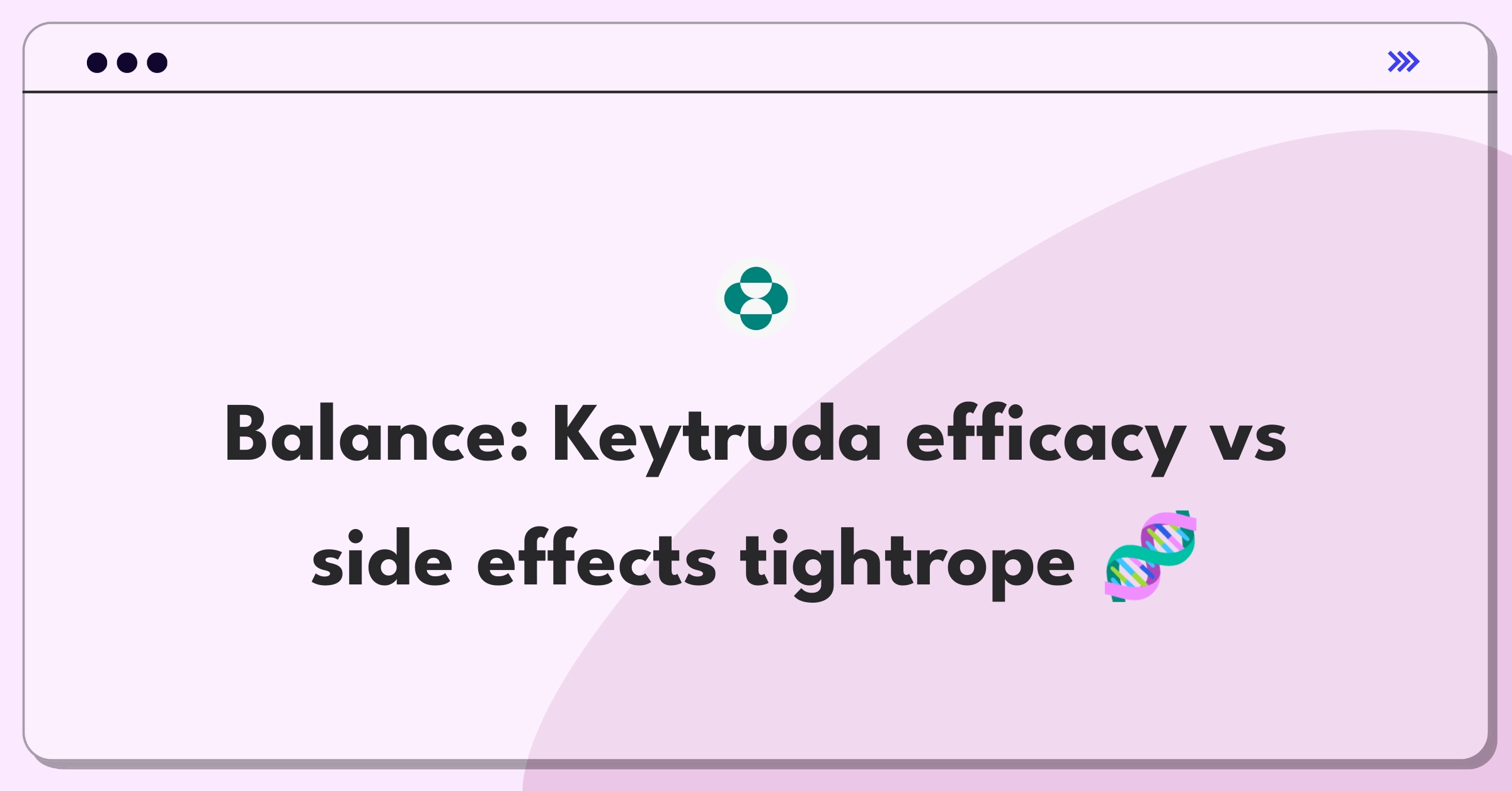 Merck Keytruda Efficacy vs Side Effects | Trade-Off Challenge - NextSprints