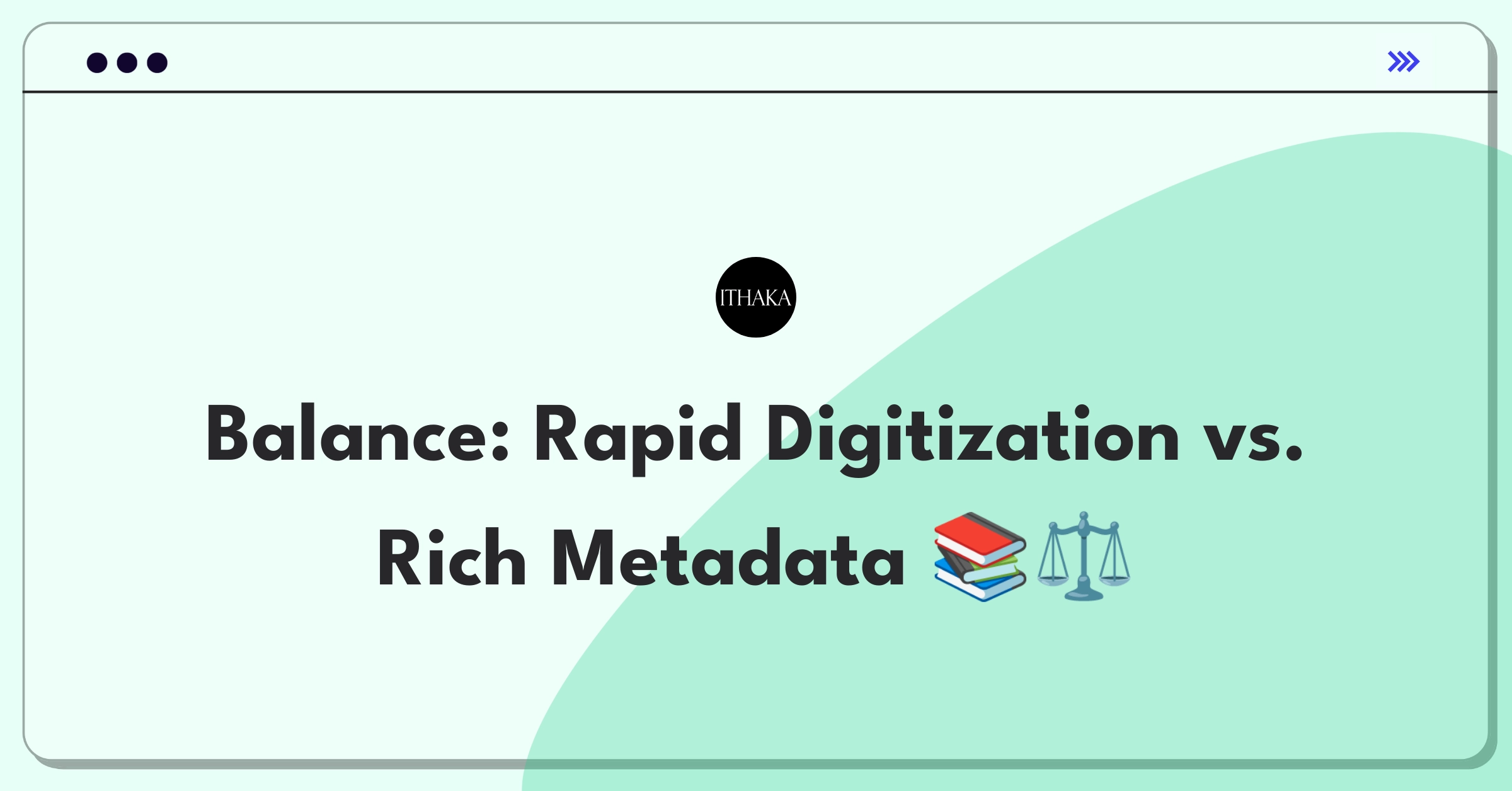 ITHAKA Digitization vs Metadata | Product Trade-Off Interview - NextSprints