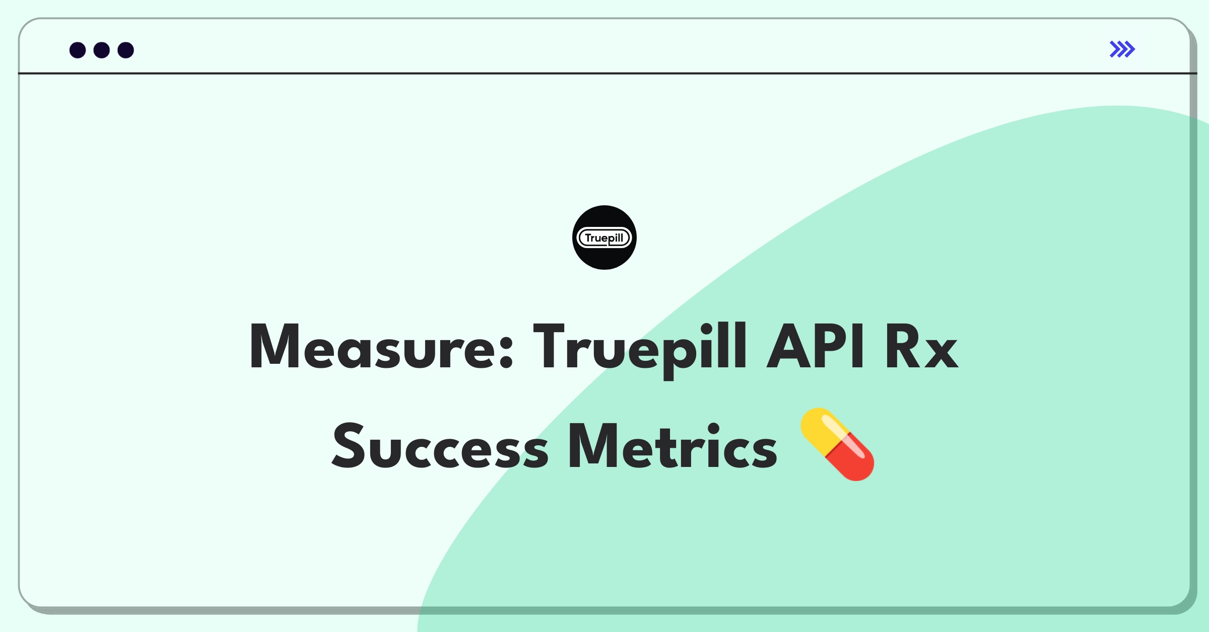 Truepill API Success Metrics | Product Analytics Interview - NextSprints
