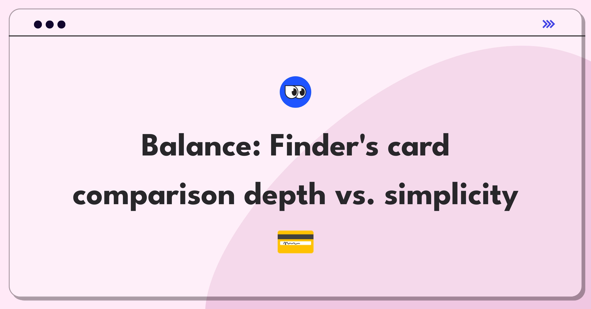 Finder Credit Card Tool Tradeoff | Product Strategy Interview - NextSprints