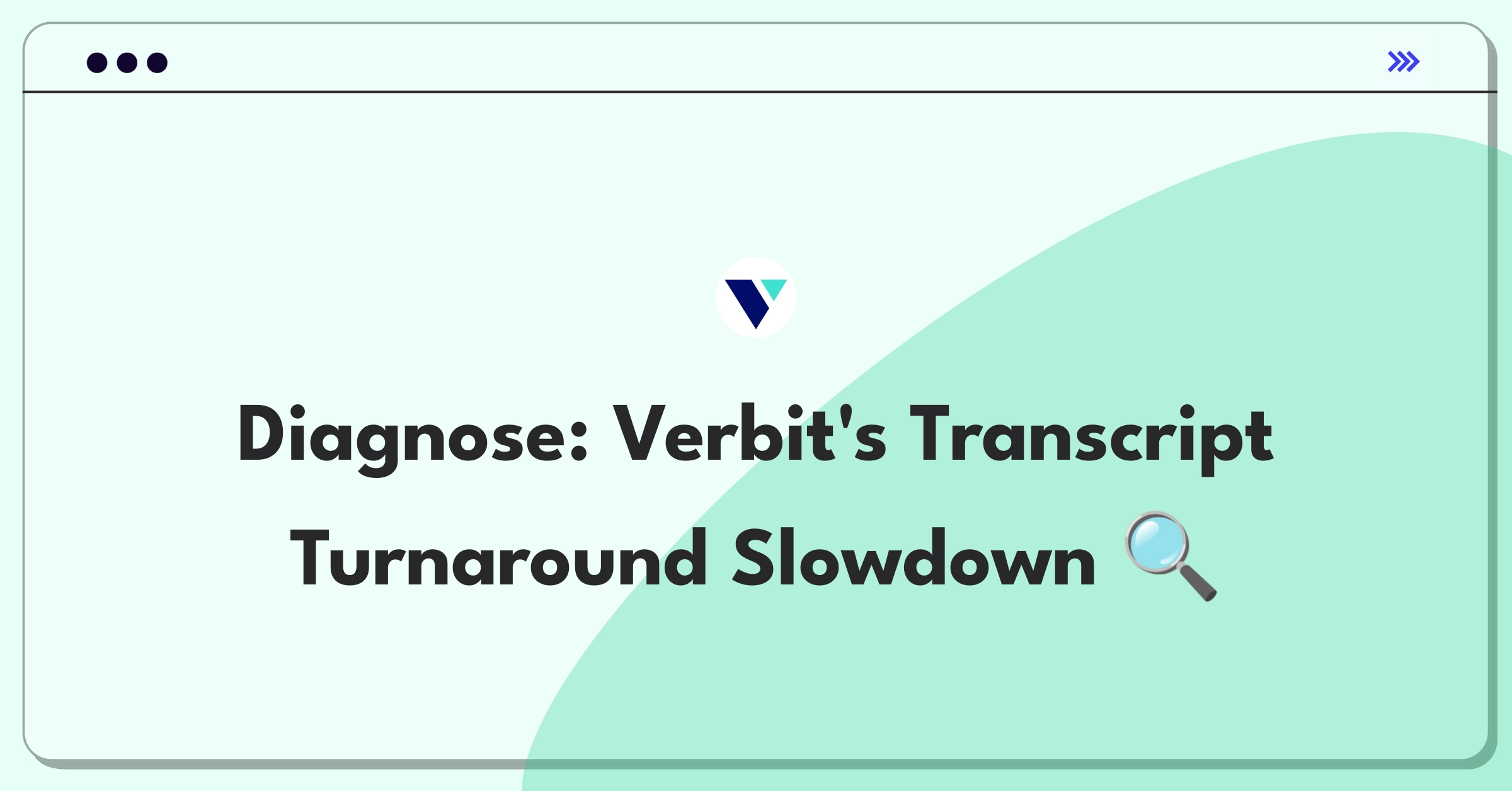 Verbit Turnaround Time Increase | RCA Product Interview - NextSprints