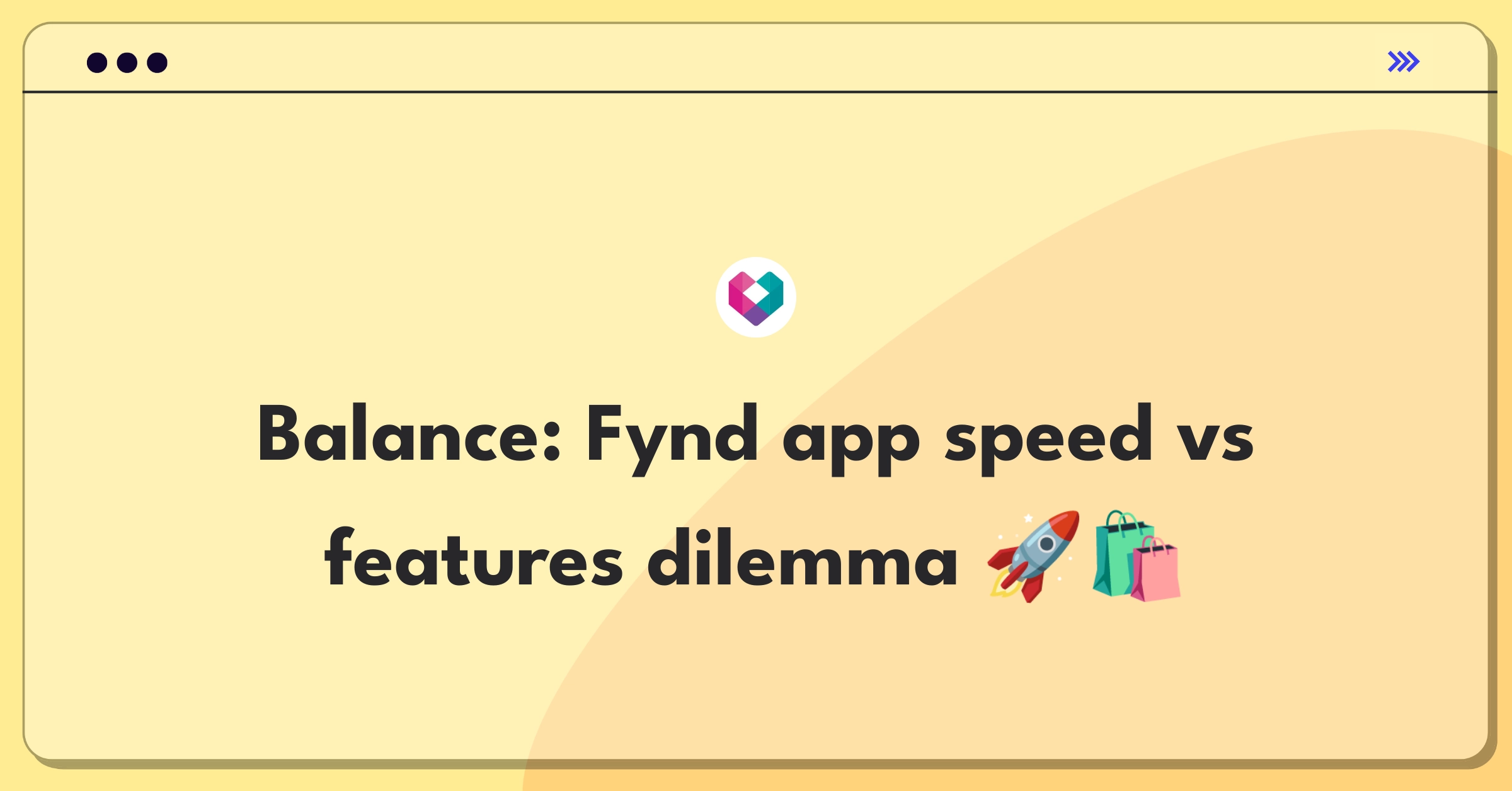 Fynd App Speed vs Features | Product Trade-Off Interview - NextSprints