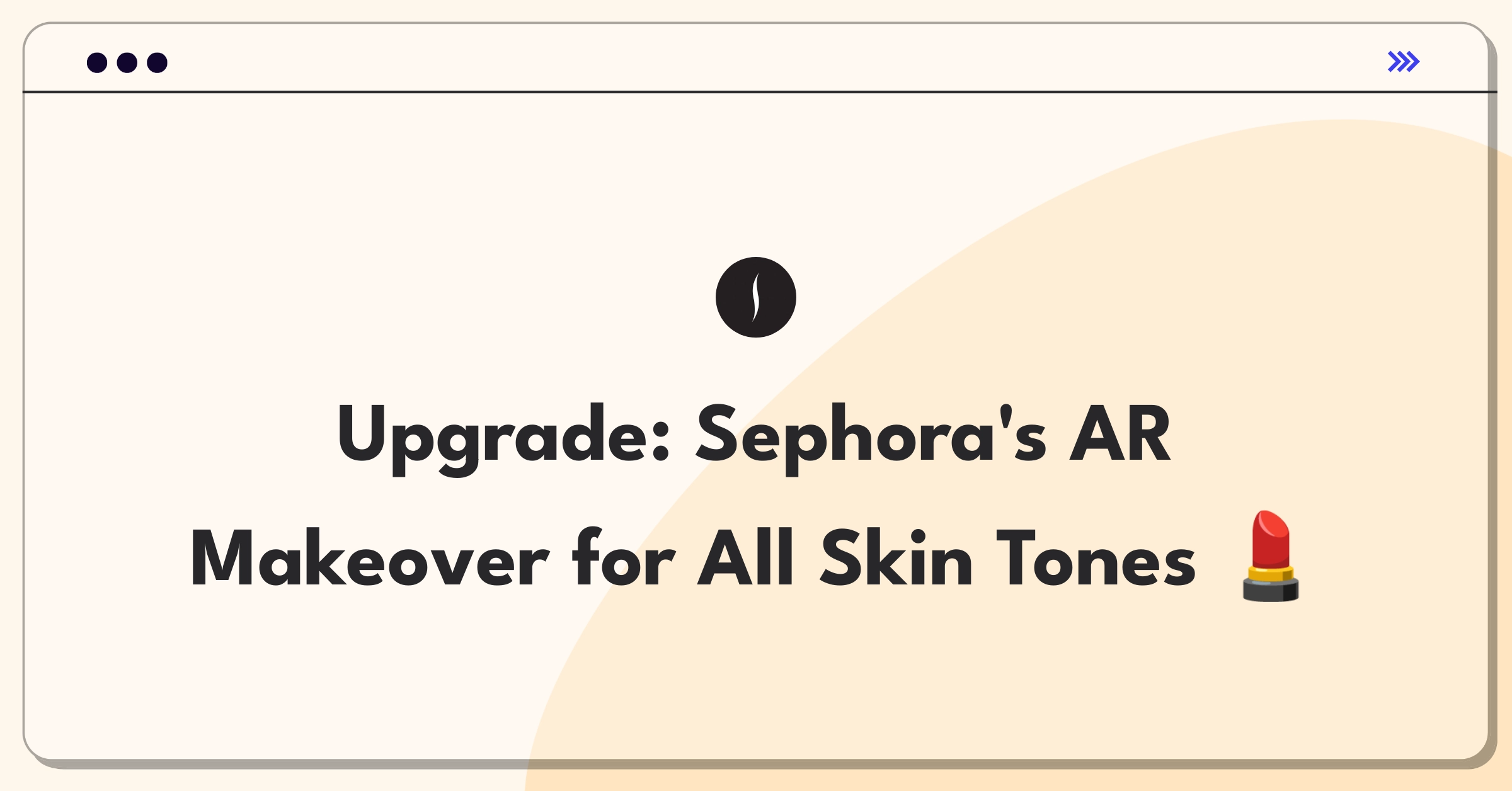 Sephora Virtual Try-On Diversity | Product Improvement Case - NextSprints