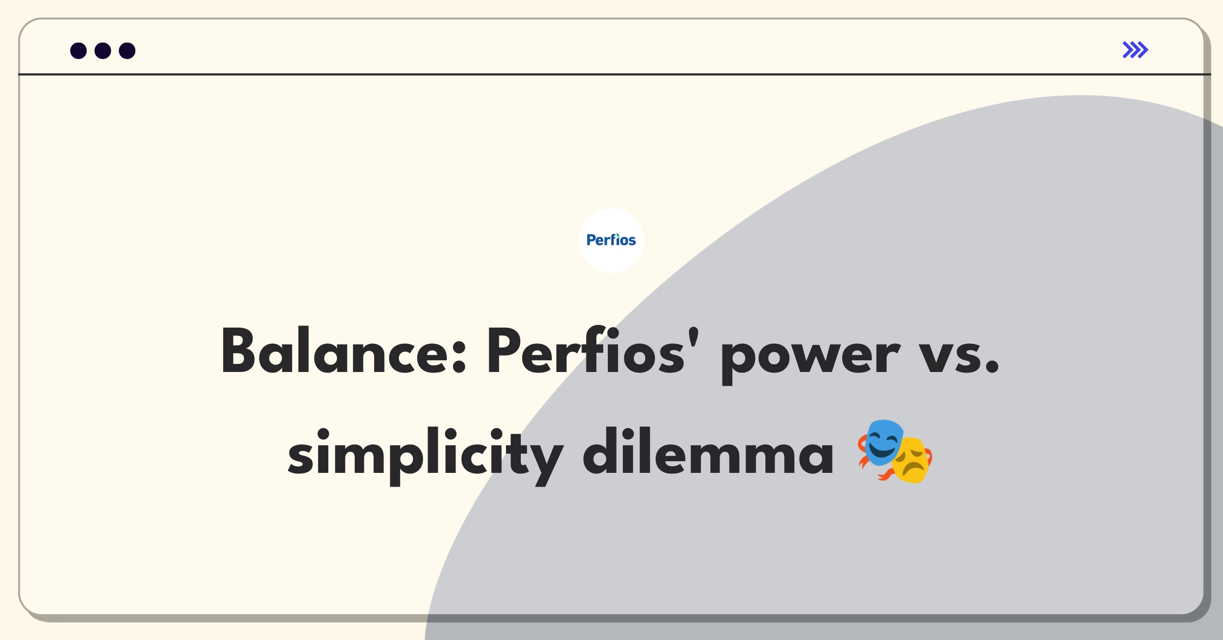 Perfios Feature vs. Usability | Product Trade-Off Interview - NextSprints
