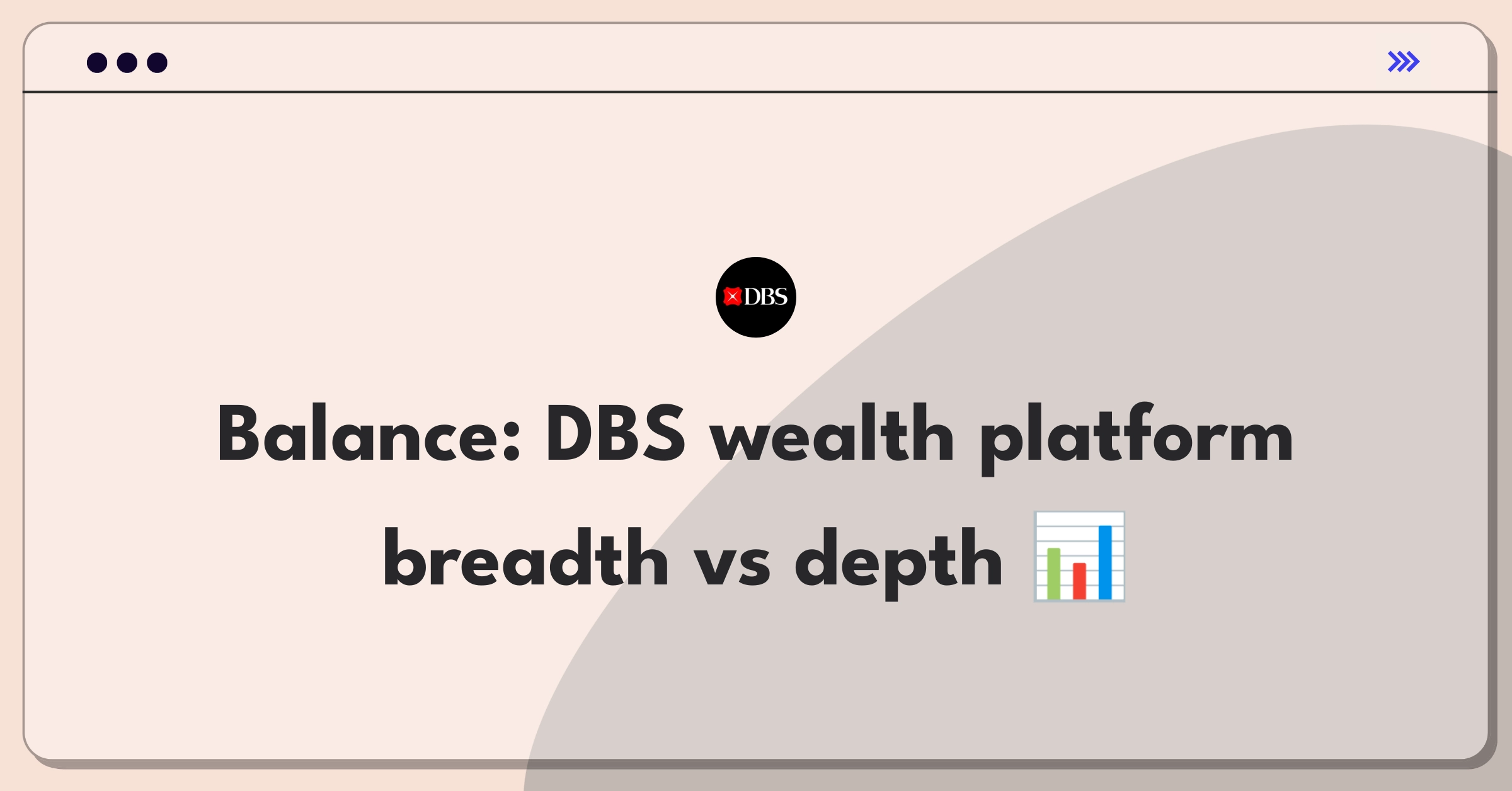 DBS Wealth Platform Trade-off | Product Strategy Interview - NextSprints