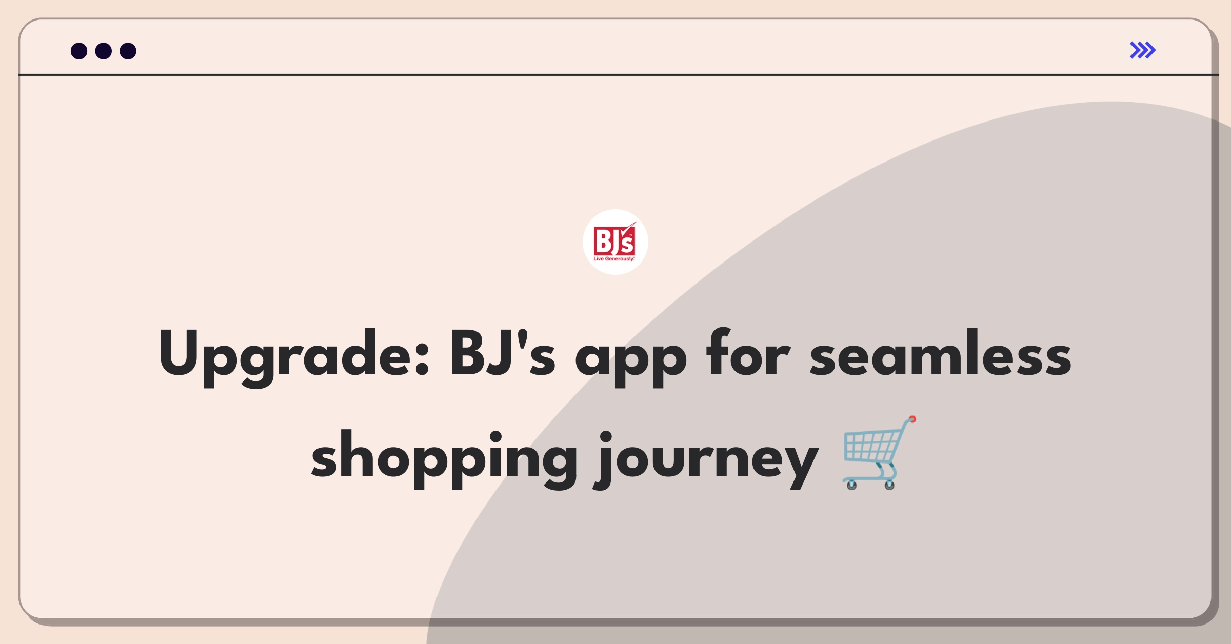 BJ's Wholesale Club App Improvement | Product Strategy Case - NextSprints