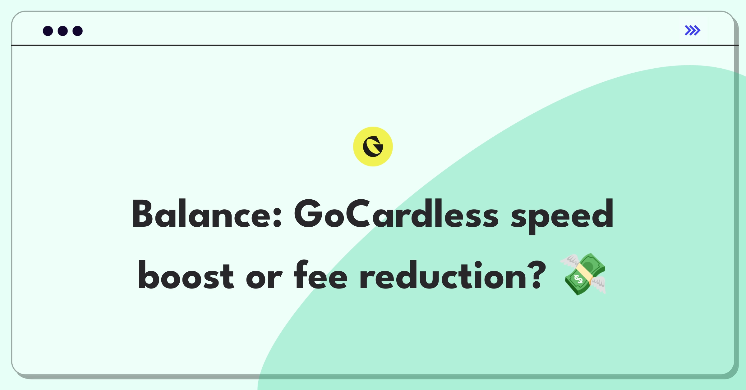 GoCardless Speed vs Fees Tradeoff | Product Strategy Interview ...