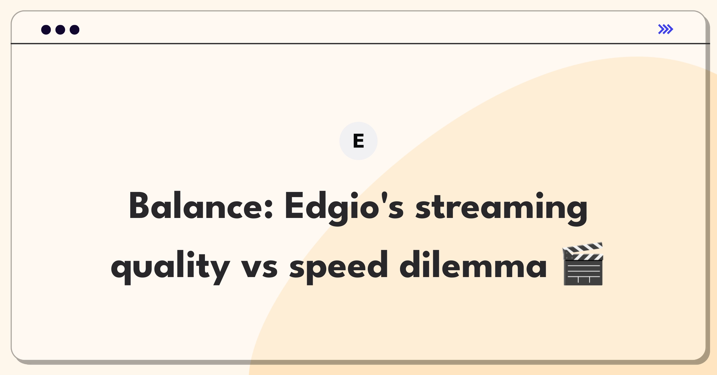 Edgio Video Quality vs Speed | Product Trade-Off Interview - NextSprints
