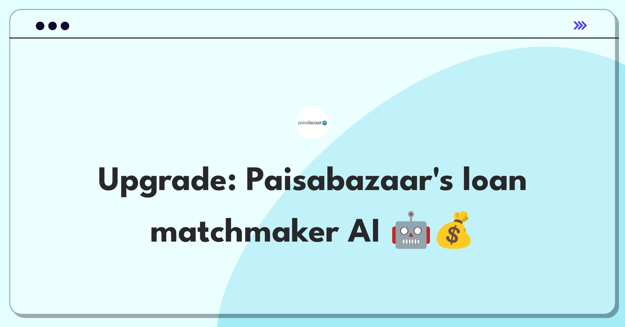 Paisabazaar Loan Comparison Tool | Product Improvement Case - NextSprints