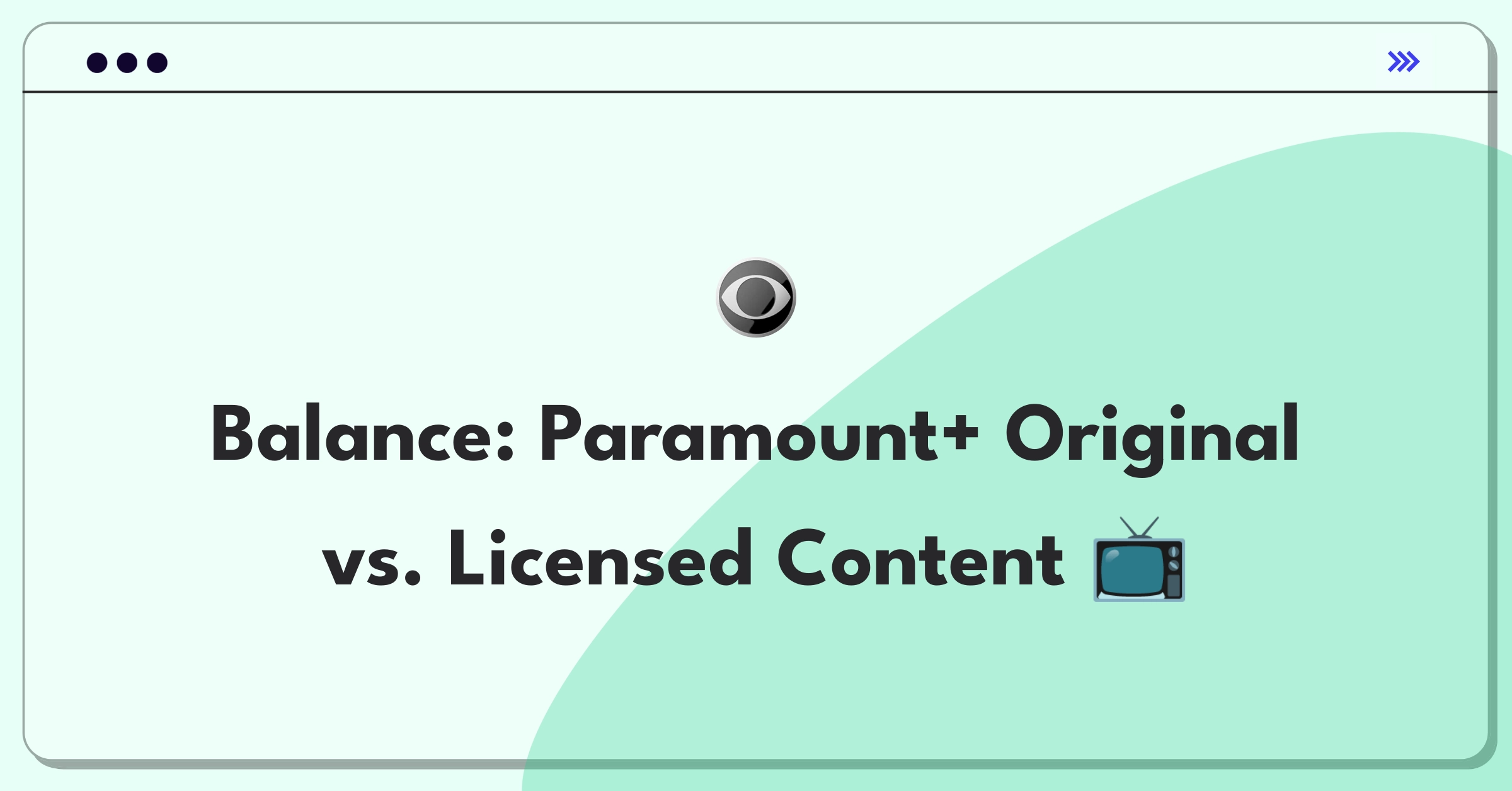 CBS Paramount+ Content Strategy | Product Trade-Off Case - NextSprints