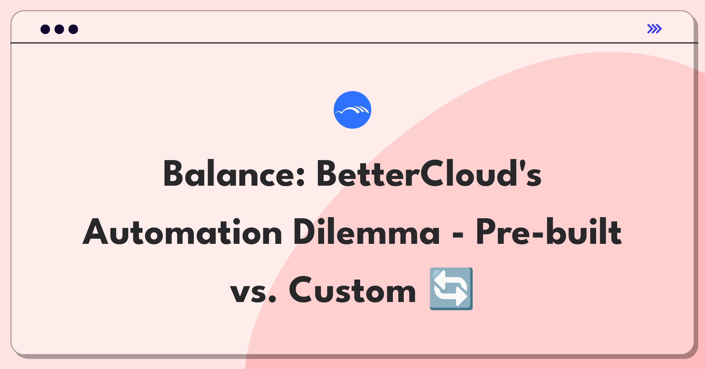 BetterCloud Workflow Strategy | Product Trade-Off Interview - NextSprints