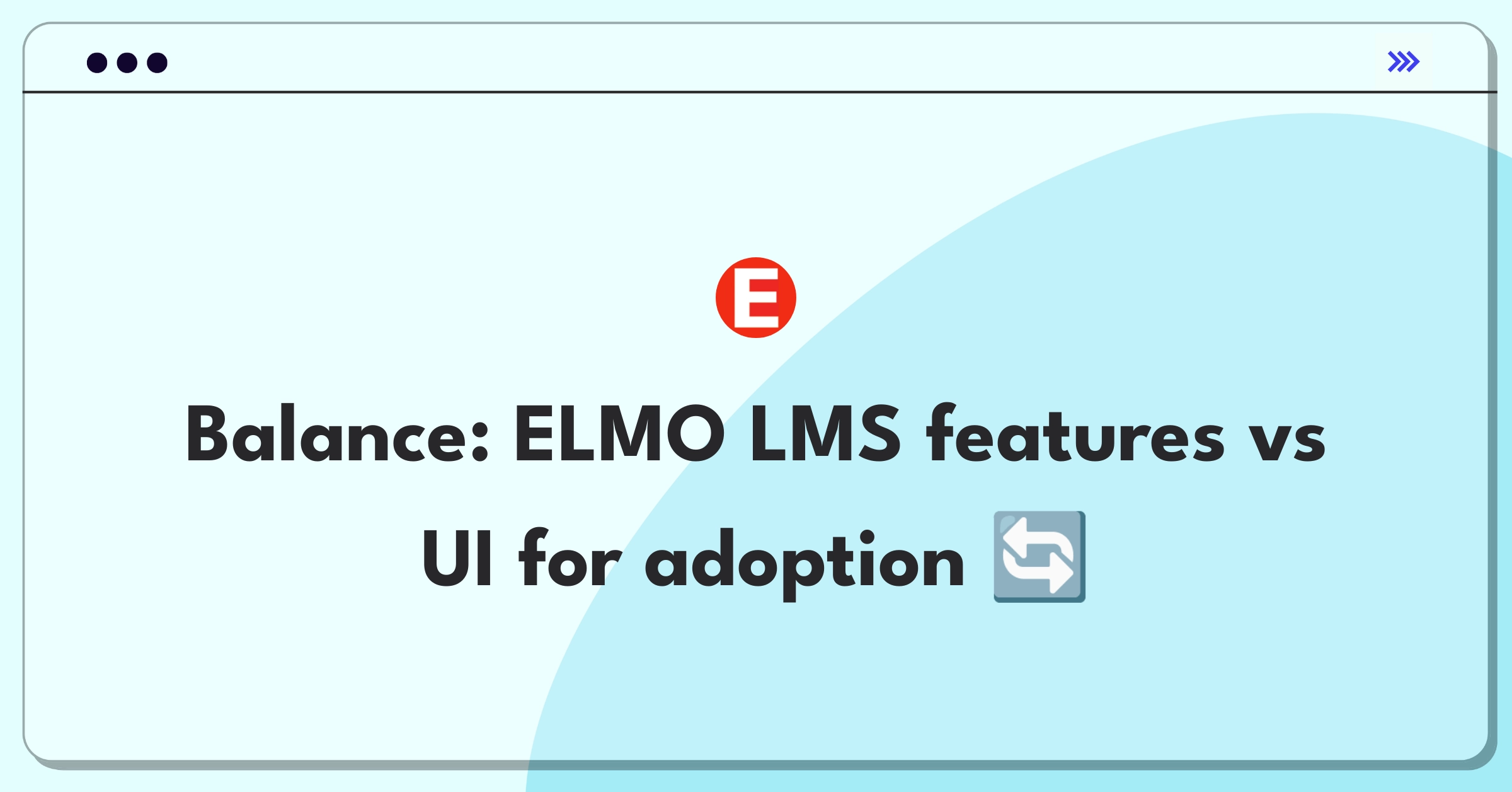 ELMO LMS Feature vs UI Tradeoff | Product Strategy Interview - NextSprints