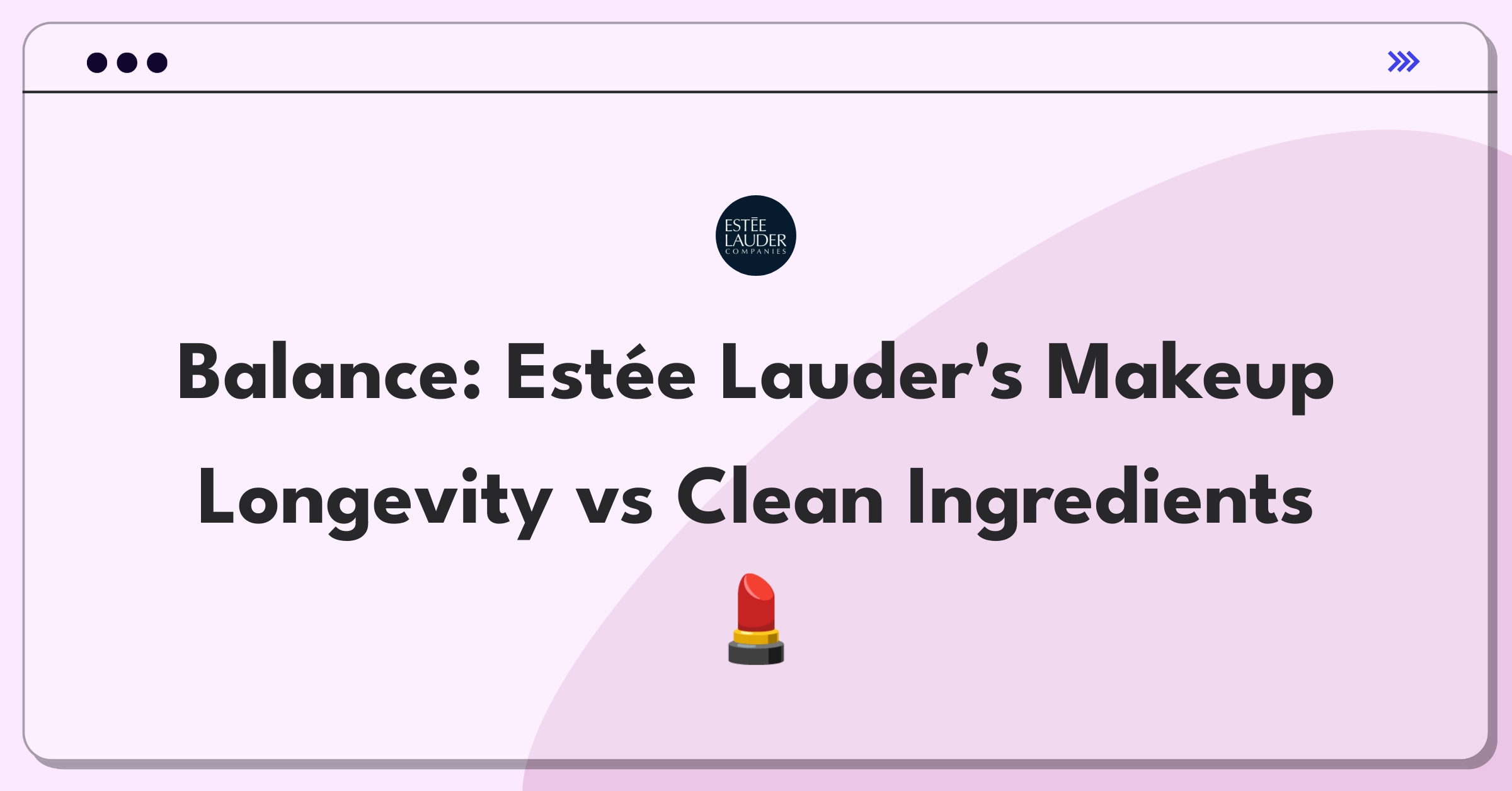 Estée Lauder Makeup Formula Tradeoff | Product Strategy Case - NextSprints