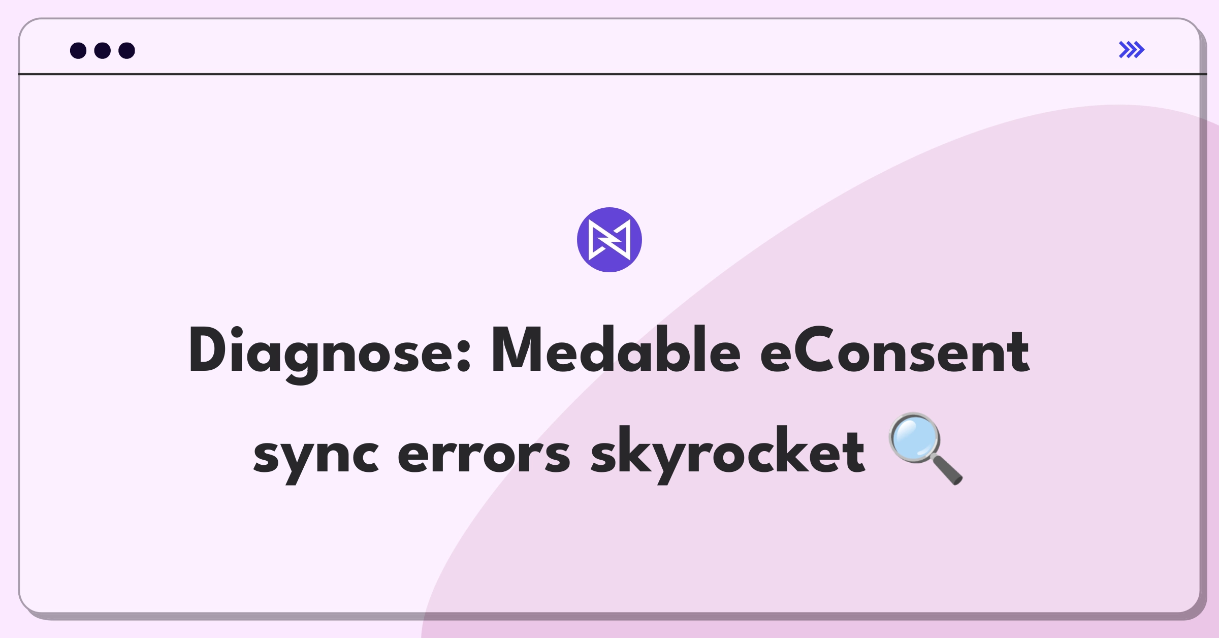 Medable eConsent Sync Errors | Root Cause Analysis Case - NextSprints