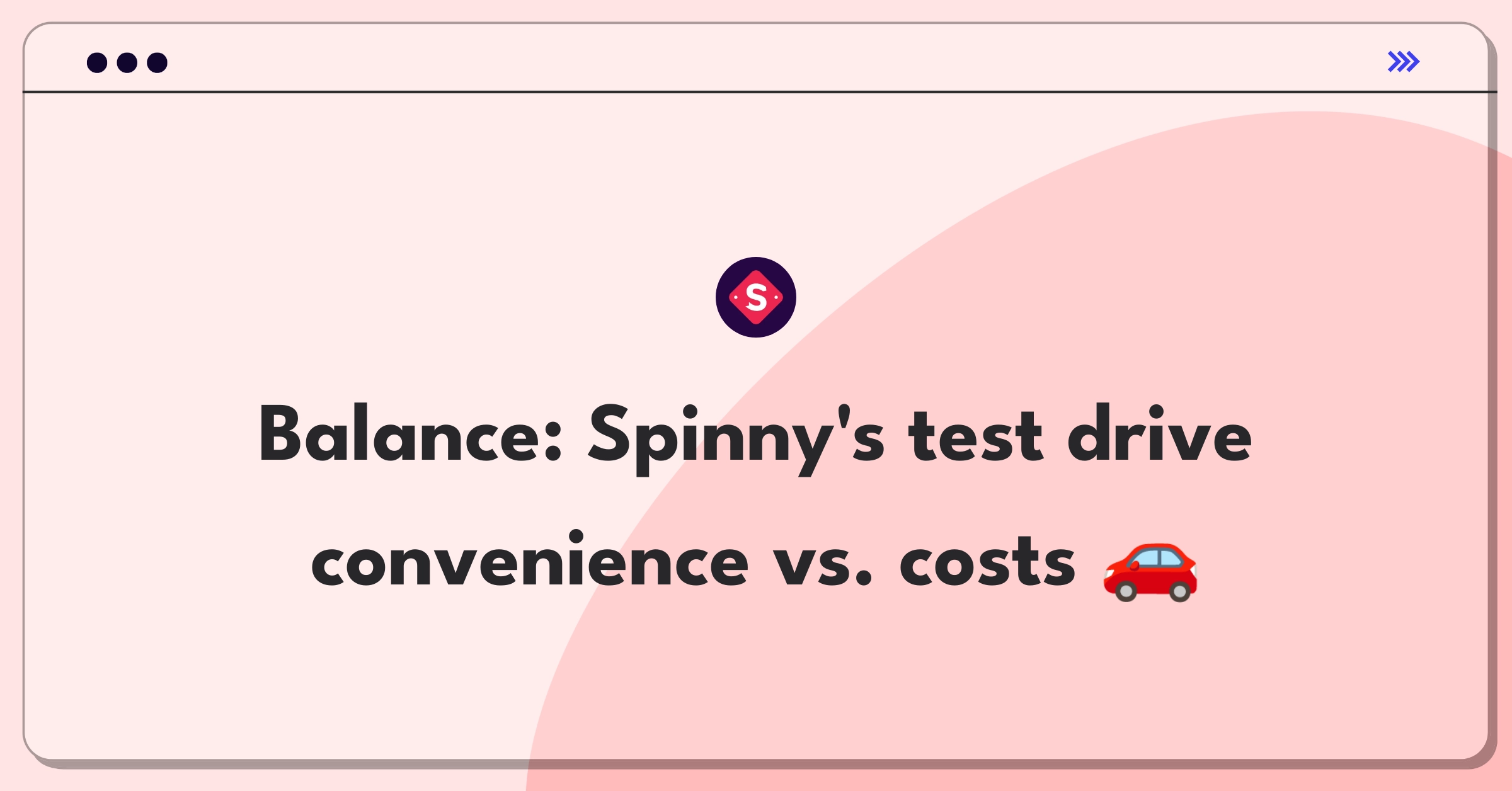 Spinny Home Test Drive Tradeoff | Product Strategy Challenge - NextSprints
