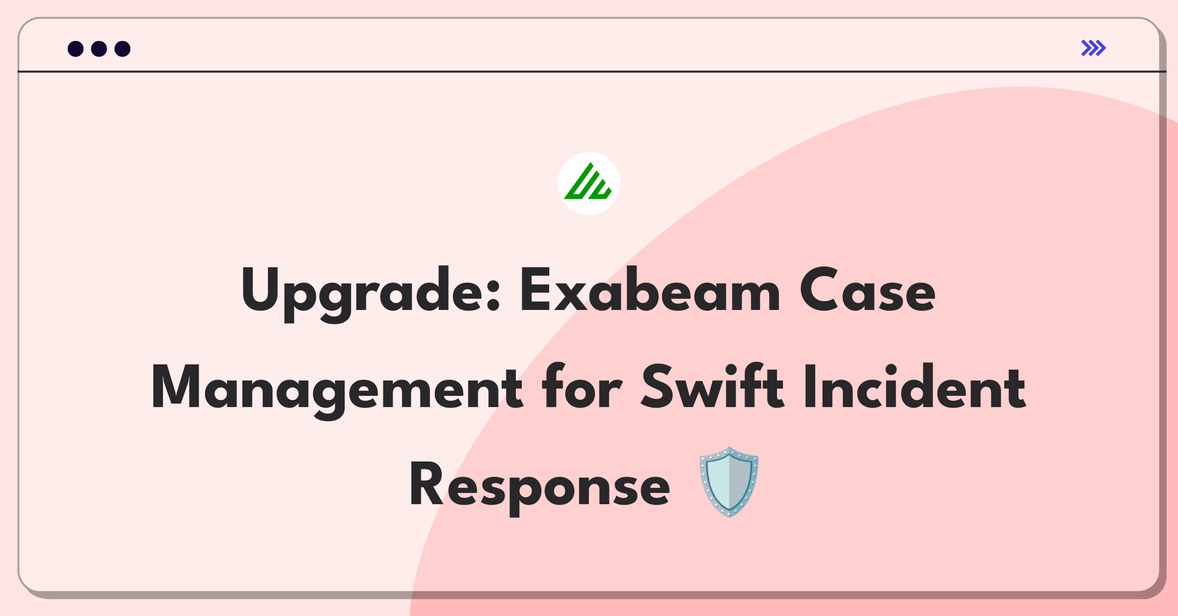 Exabeam Case Management Upgrade | Product Improvement - NextSprints