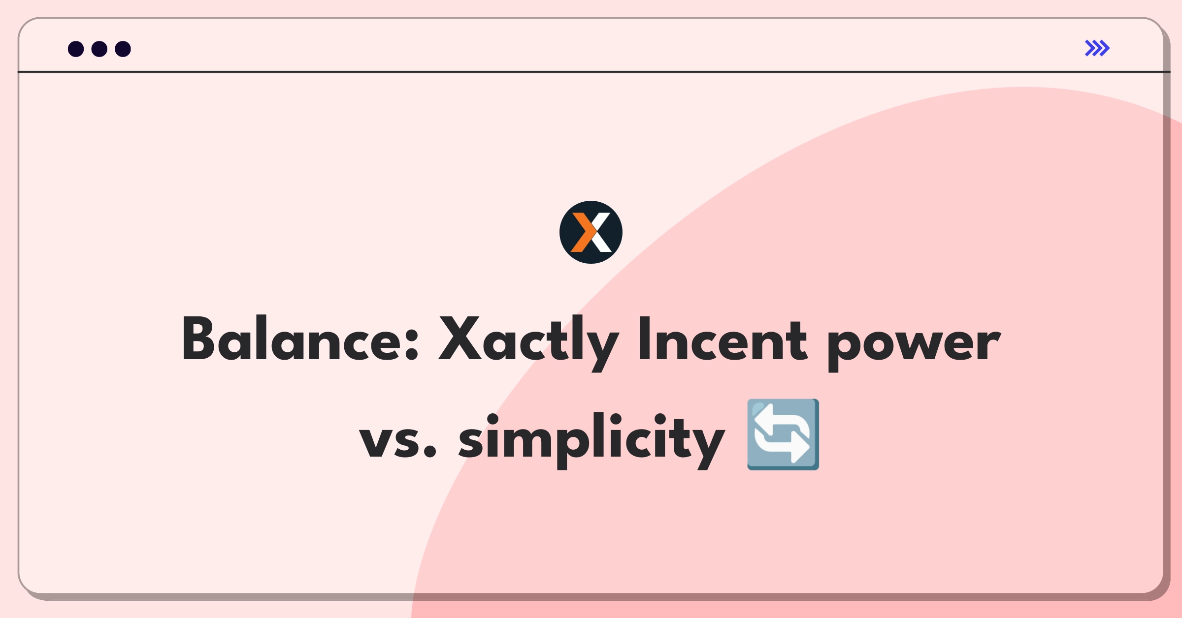 Xactly Incent Feature Prioritization | Product Trade-Off Case - NextSprints