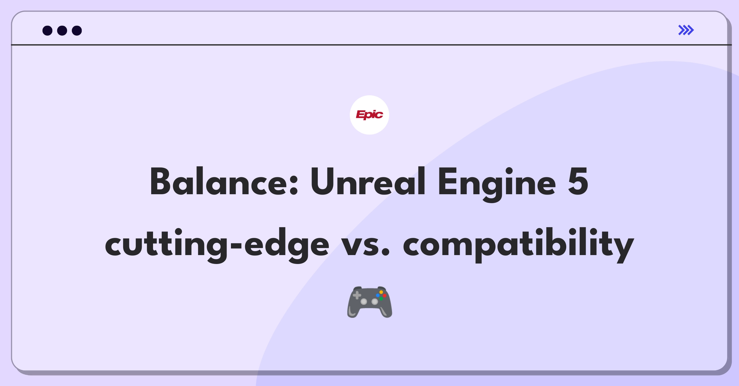 Epic's Unreal Engine 5 Trade-Off | Product Strategy Interview - NextSprints