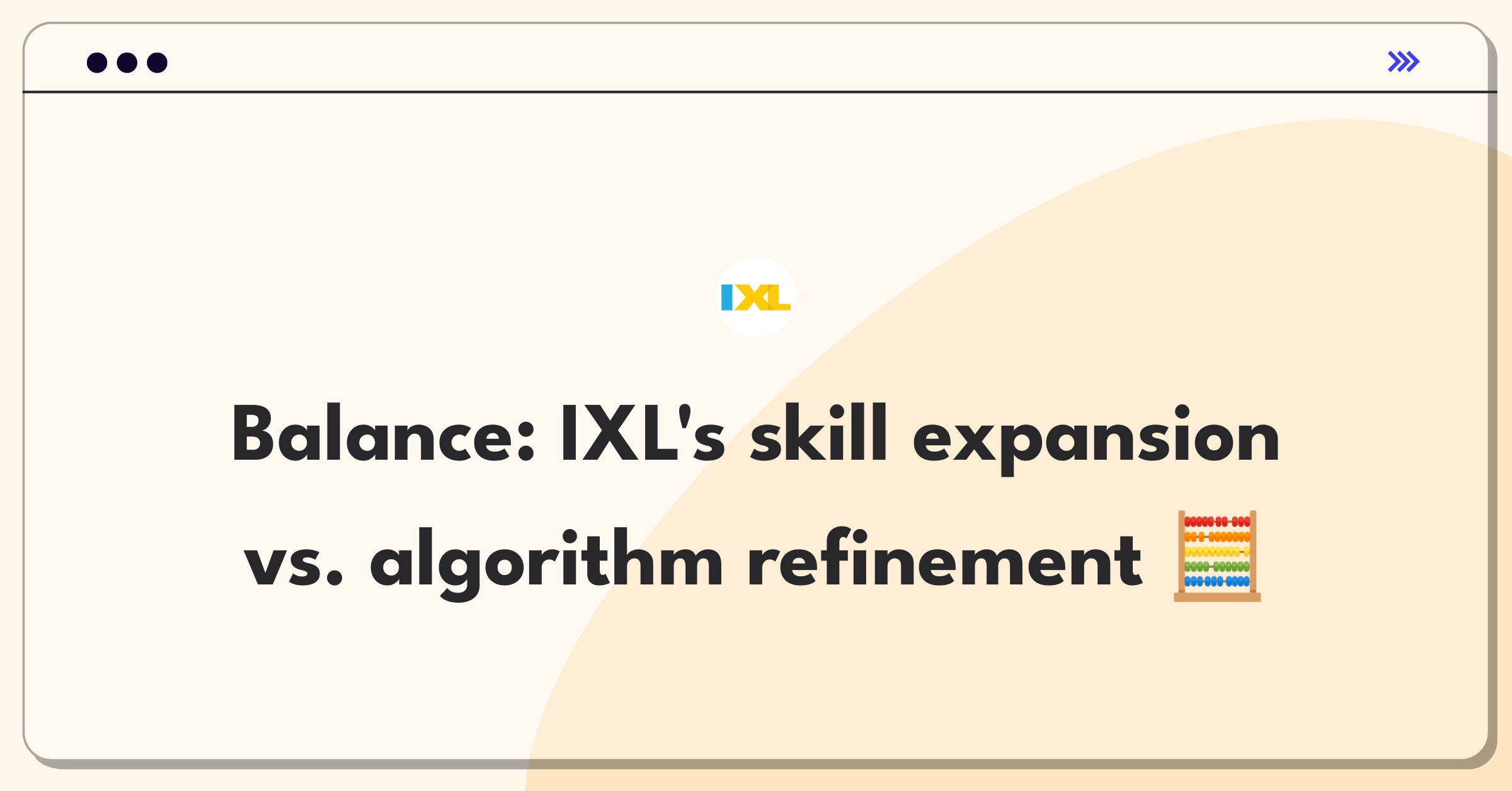 IXL Learning Product Tradeoff | Strategy Interview Case - NextSprints