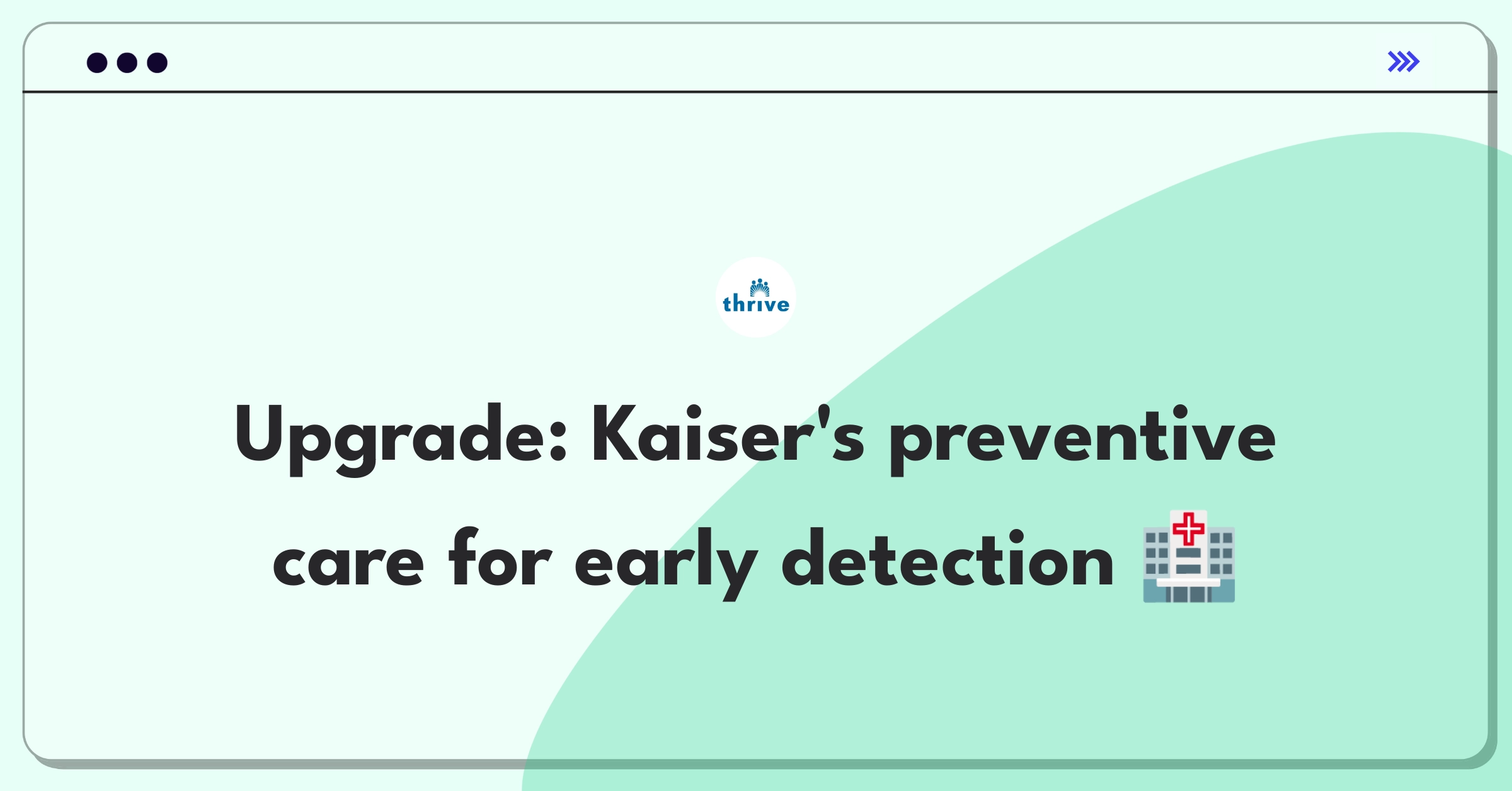 Kaiser Permanente Preventive Care | Product Improvement Case - NextSprints