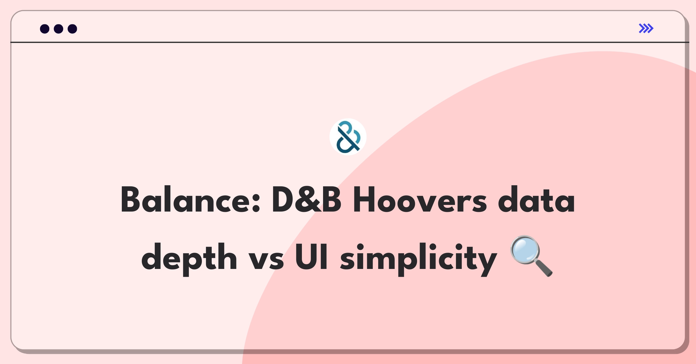 D&B Hoovers Data vs UI Tradeoff | Product Strategy Interview - NextSprints