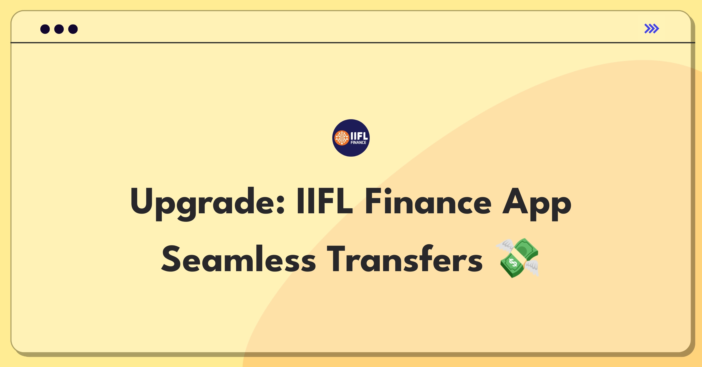 IIFL Finance App Fund Transfers | Product Improvement Case - NextSprints