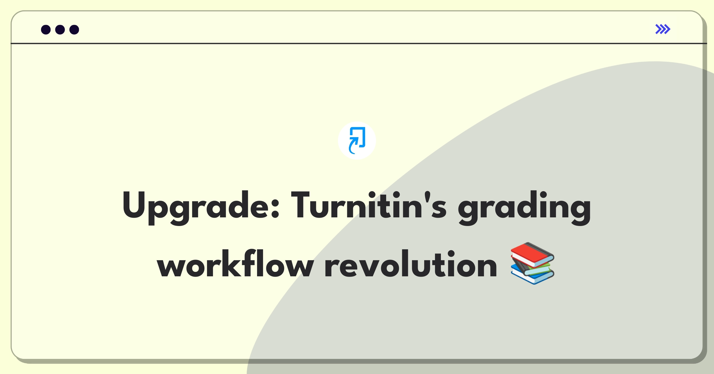 Turnitin Grading Efficiency | Product Improvement Interview - NextSprints