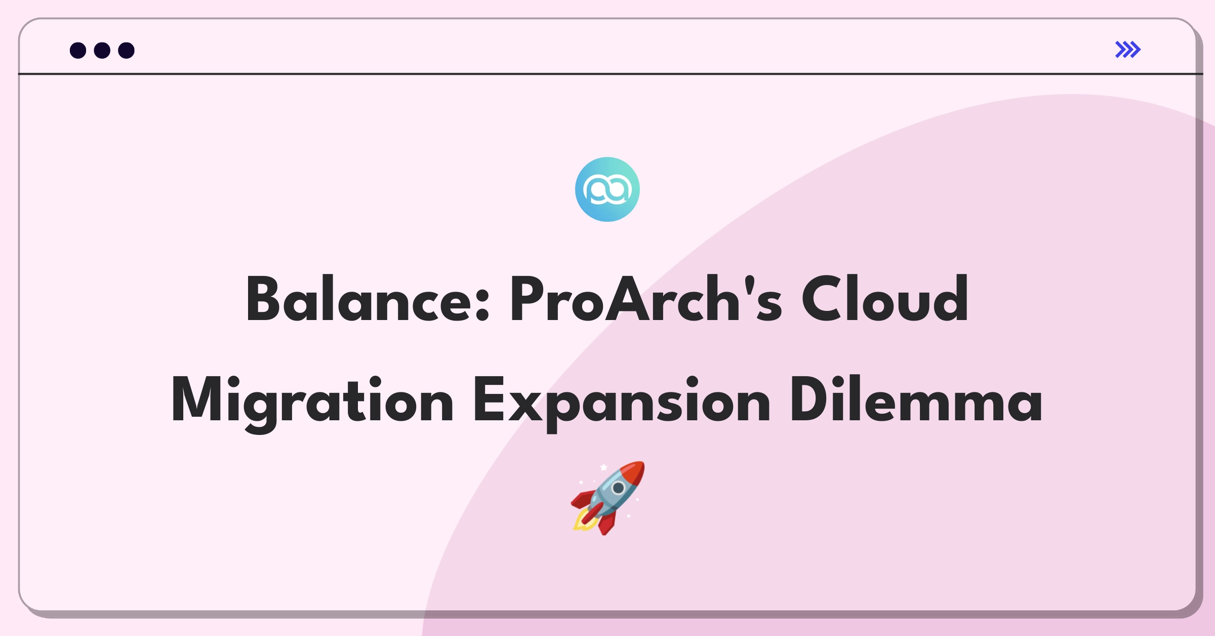 ProArch Cloud Migration Strategy | Product Trade-Off Interview - NextSprints
