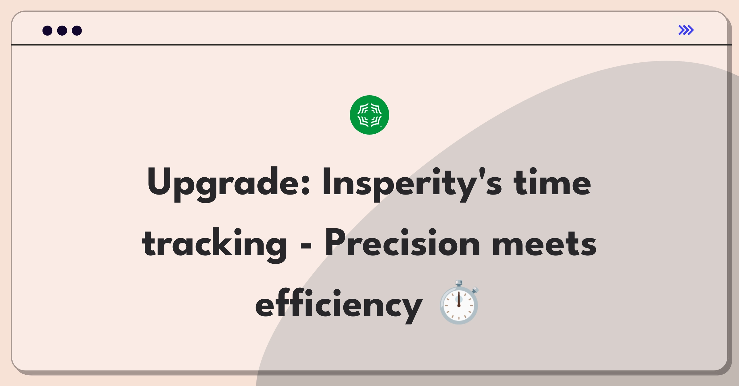 Insperity Time Tracking Improvement | Product Strategy Case - NextSprints