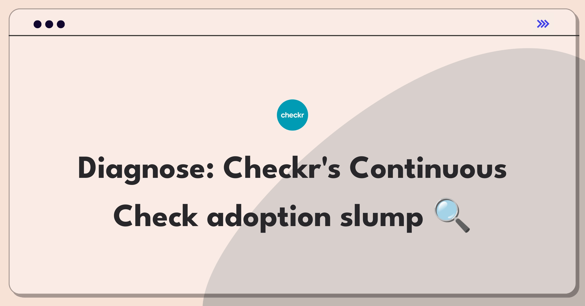 Checkr Adoption Rate Decline | Product RCA Interview - NextSprints