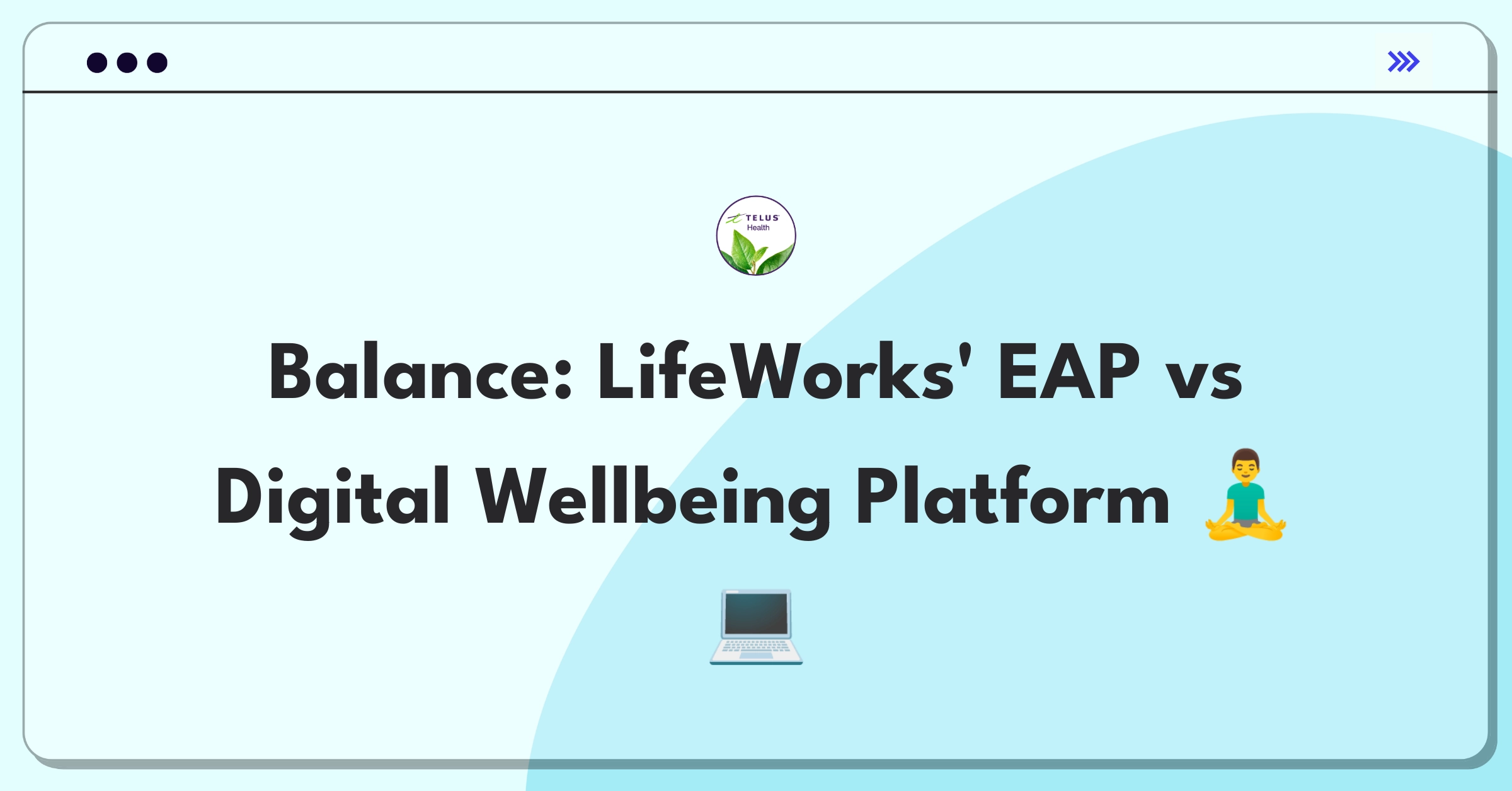 LifeWorks EAP vs Digital Platform | Product Trade-Off Case - NextSprints