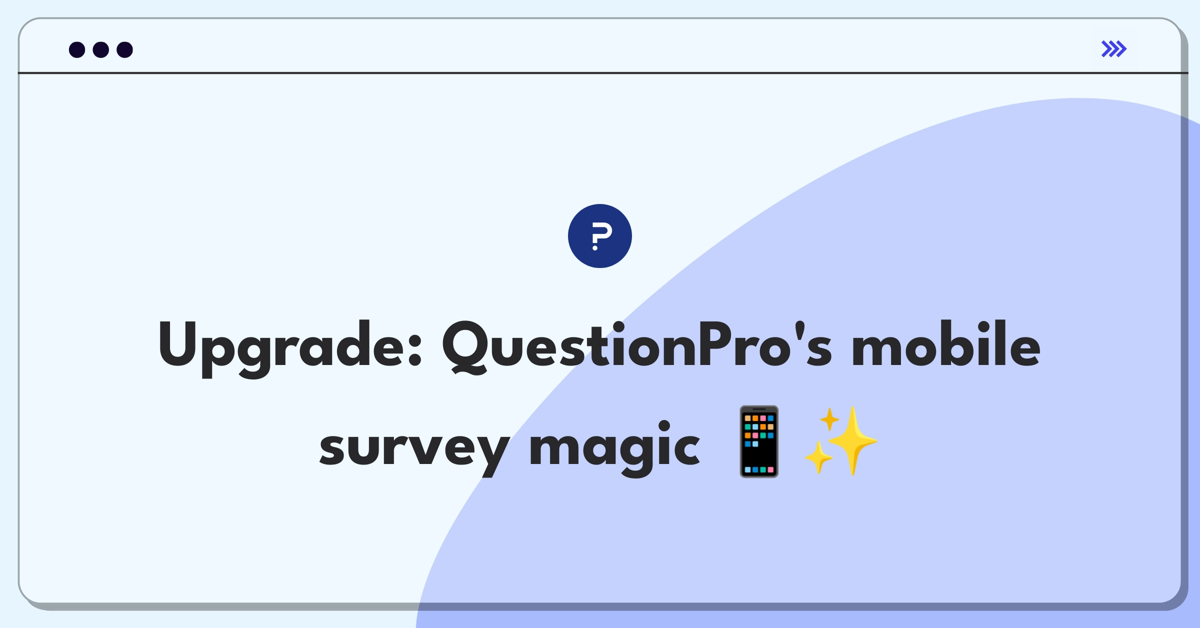 QuestionPro Mobile Survey Completion | Product Improvement Case - NextSprints
