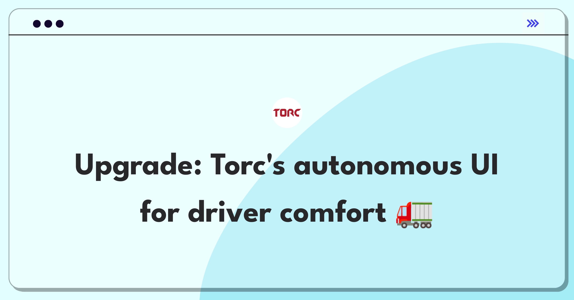 Torc Robotics UI Enhancement | Product Improvement Case - NextSprints