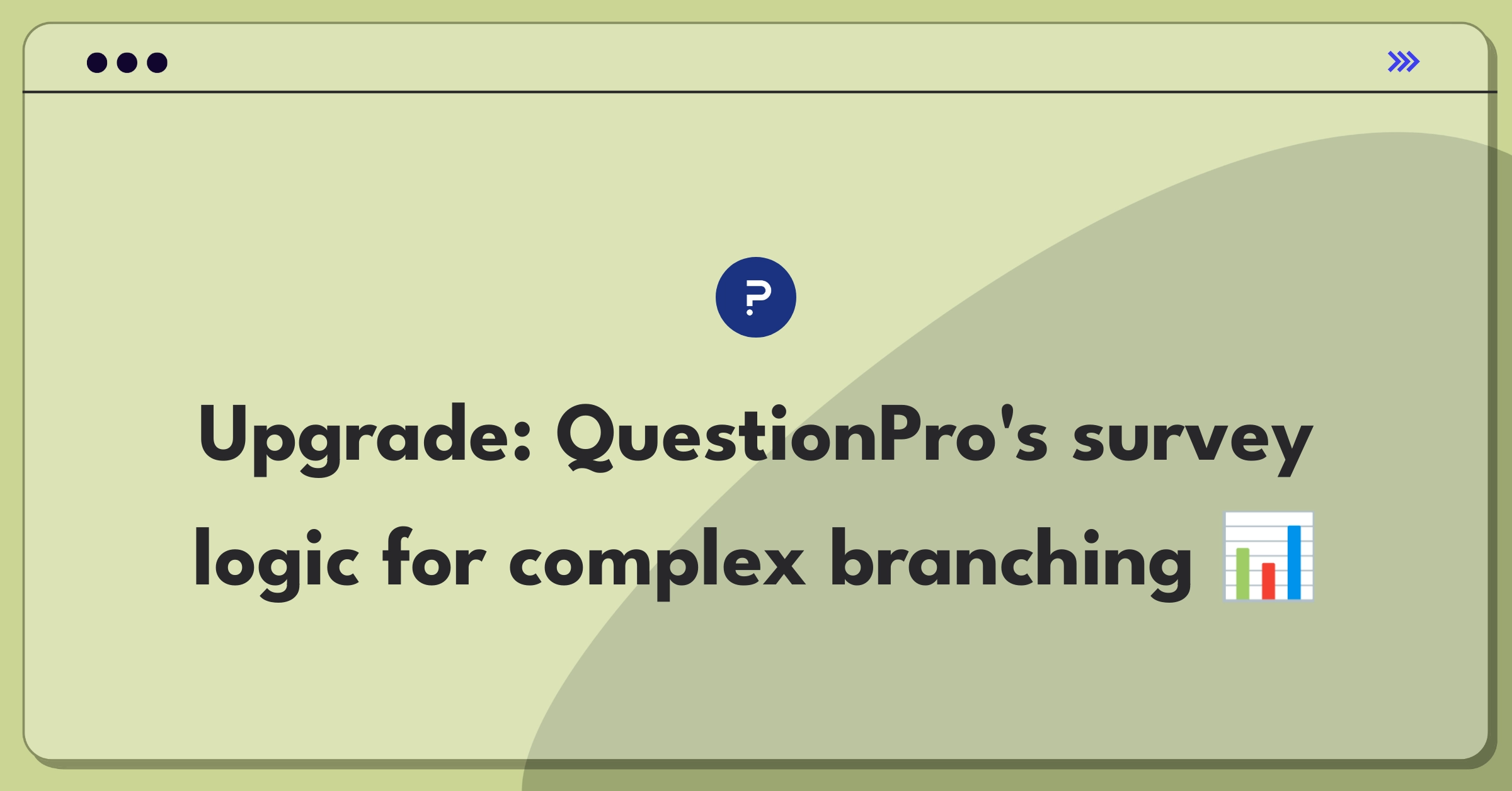 QuestionPro Survey Logic Upgrade | Product Improvement Case - NextSprints