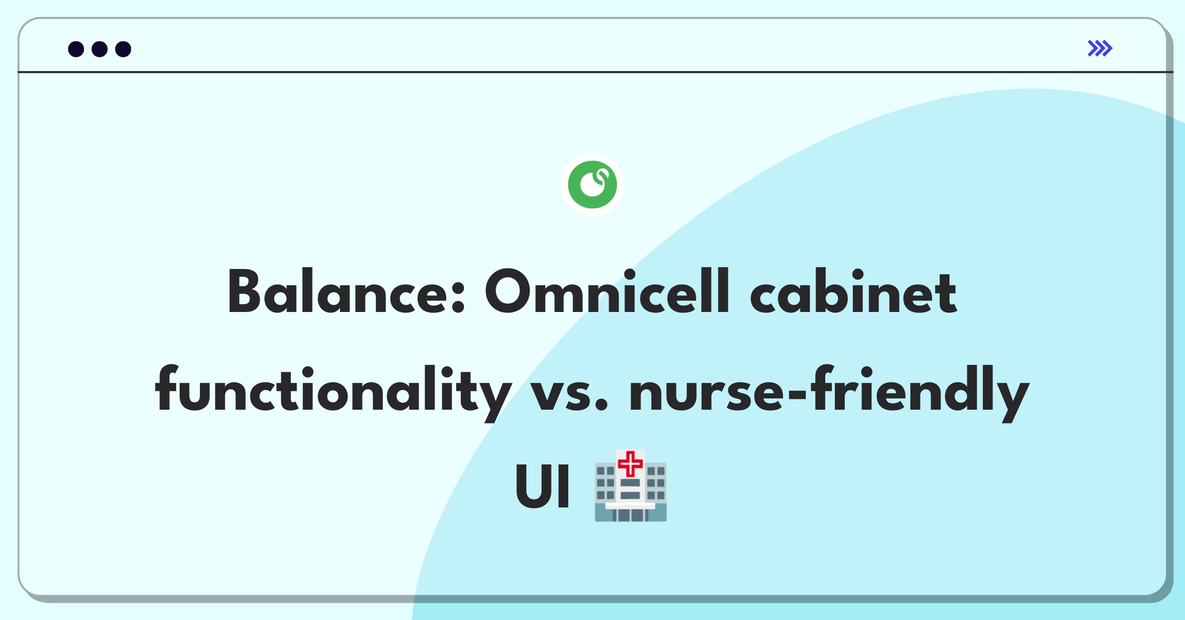 Omnicell Cabinet Functionality vs UI | Product Trade-Off Case - NextSprints