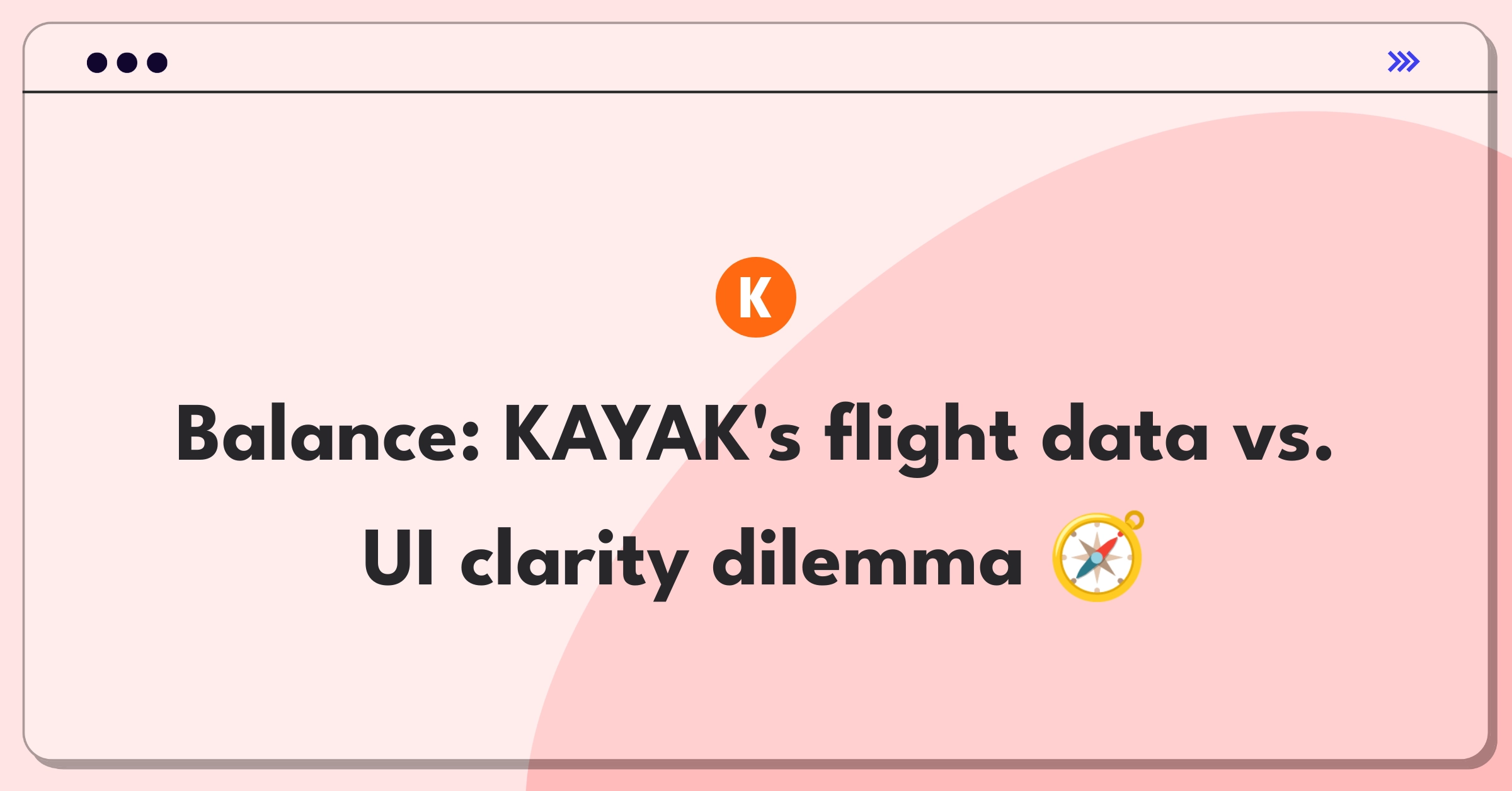 KAYAK UI-Info Balance | Product Trade-Off Interview - NextSprints