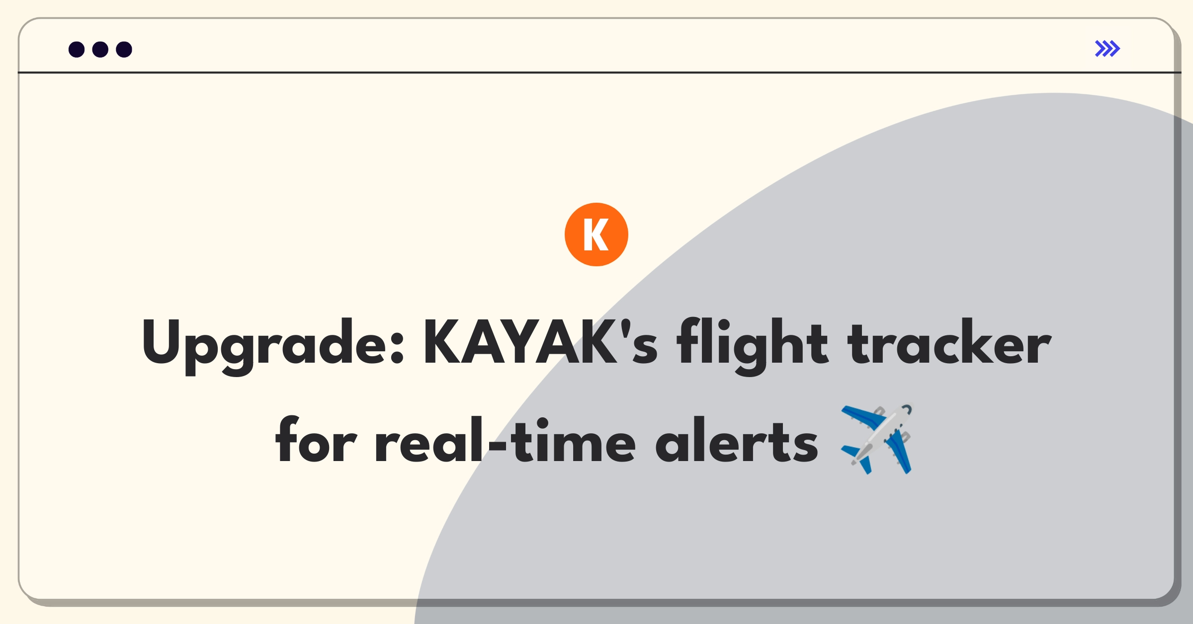 KAYAK Flight Tracking Upgrade | Product Improvement Case - NextSprints