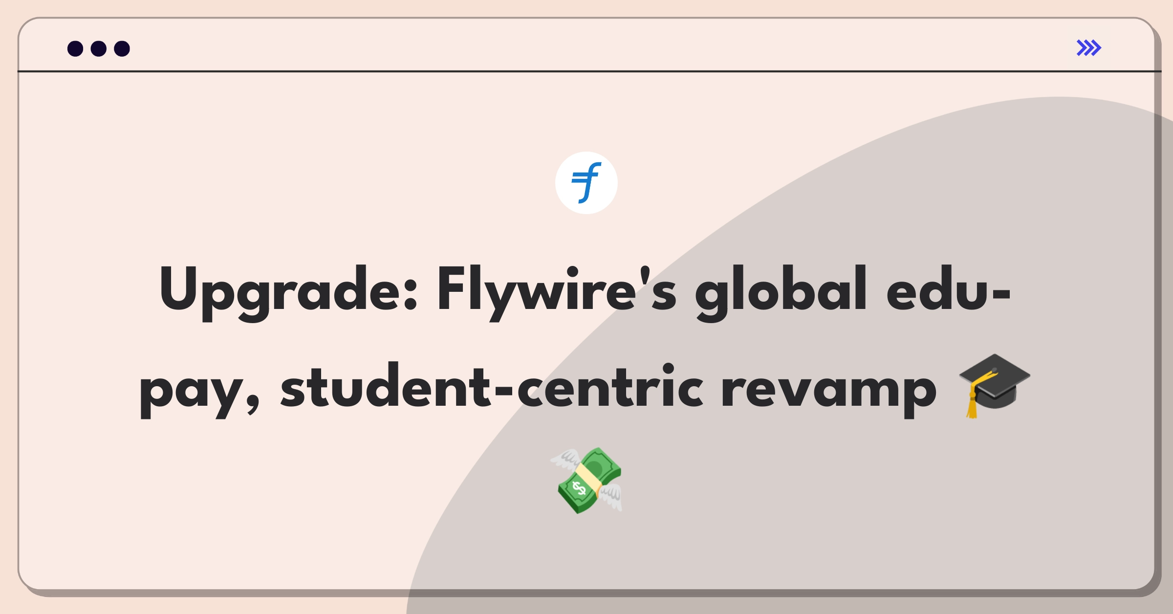 Flywire Education Payments | Product Improvement Interview - NextSprints