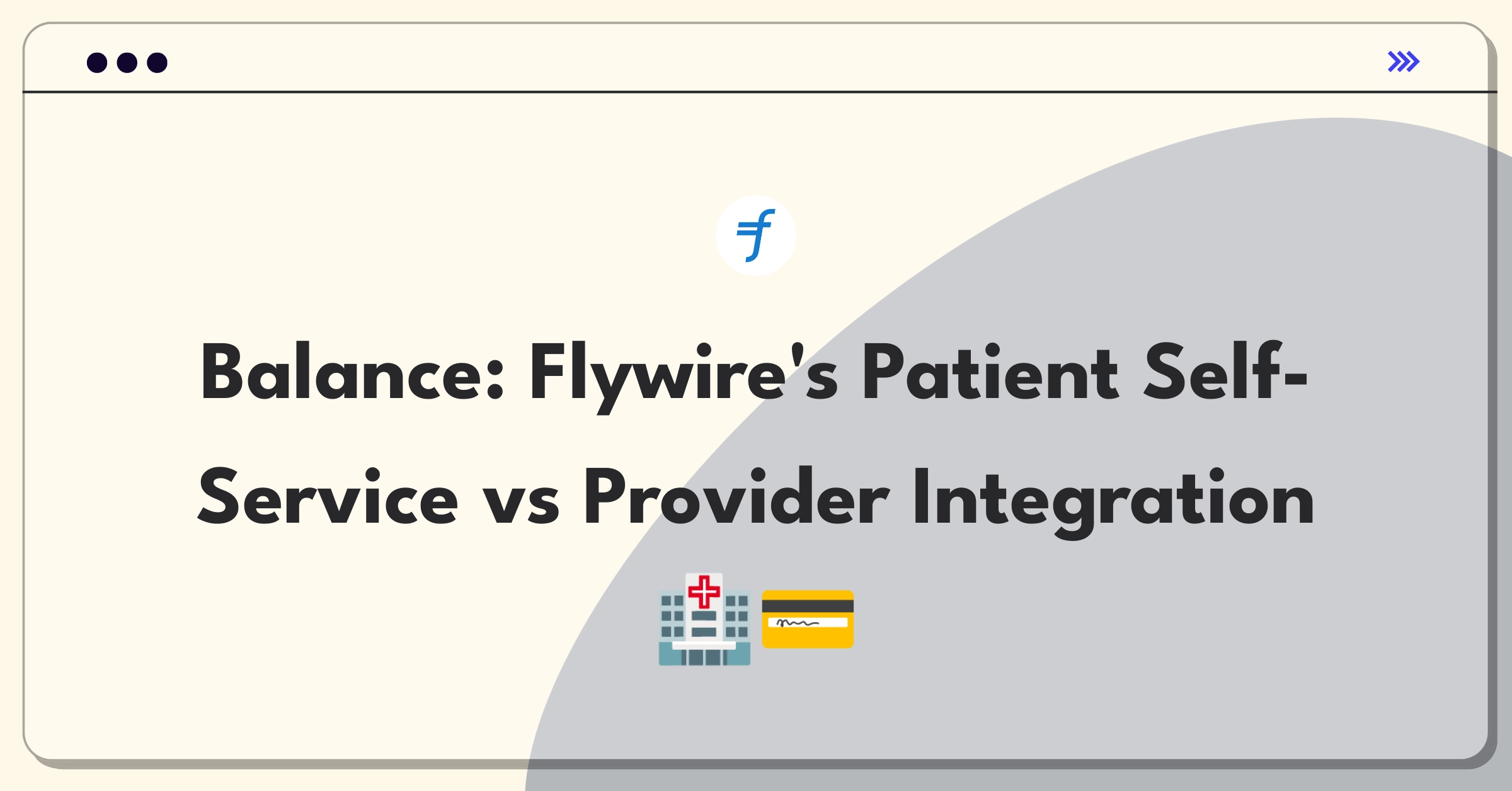 Flywire Healthcare Payment Tradeoff | Product Strategy Case - NextSprints
