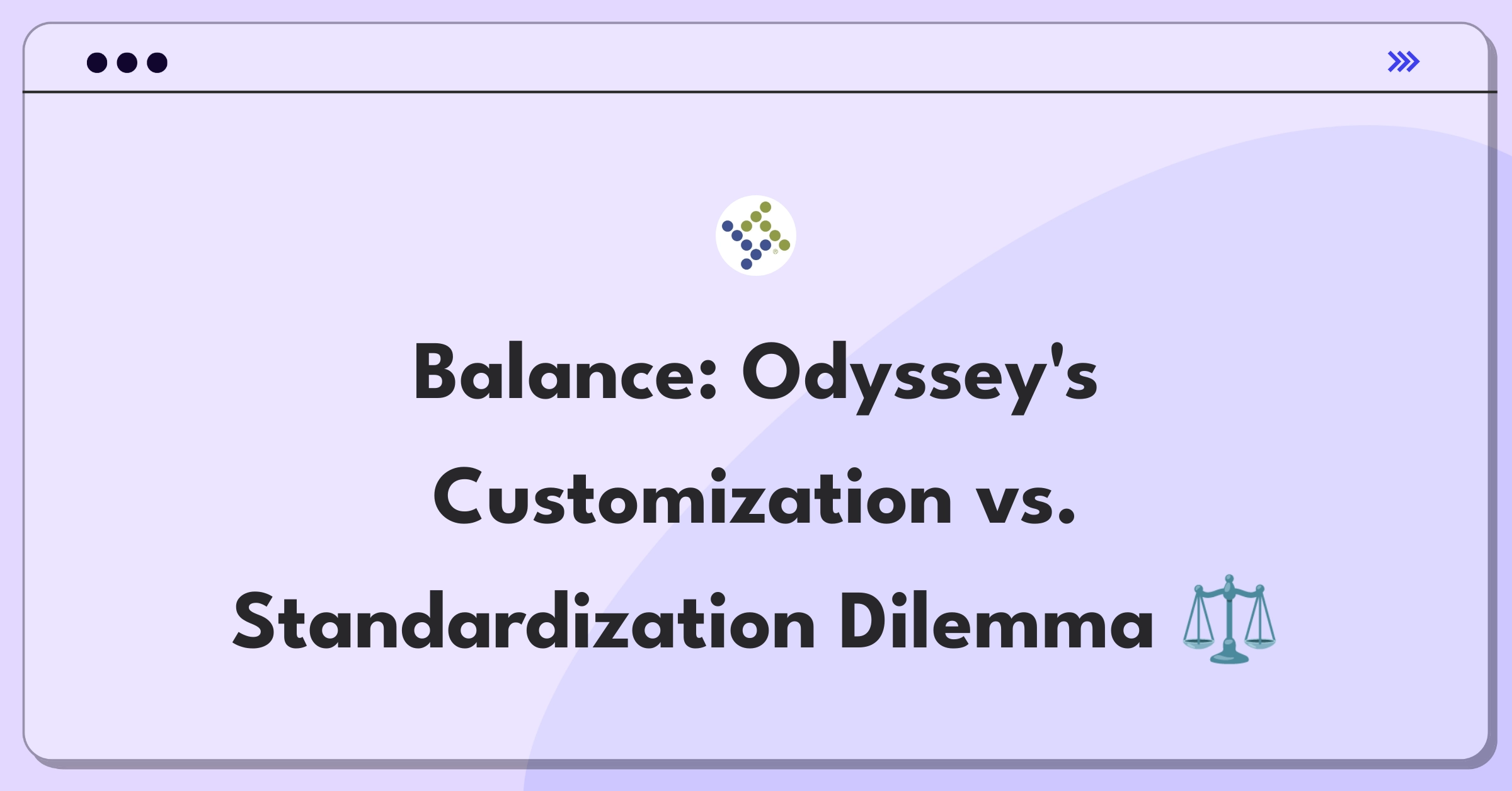 Tyler Odyssey Customization Tradeoff Product Strategy Case Nextsprints