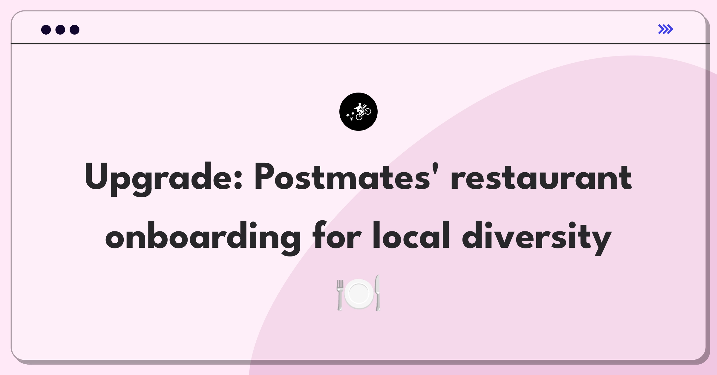Postmates Restaurant Onboarding Redesign | Product Improvement ...