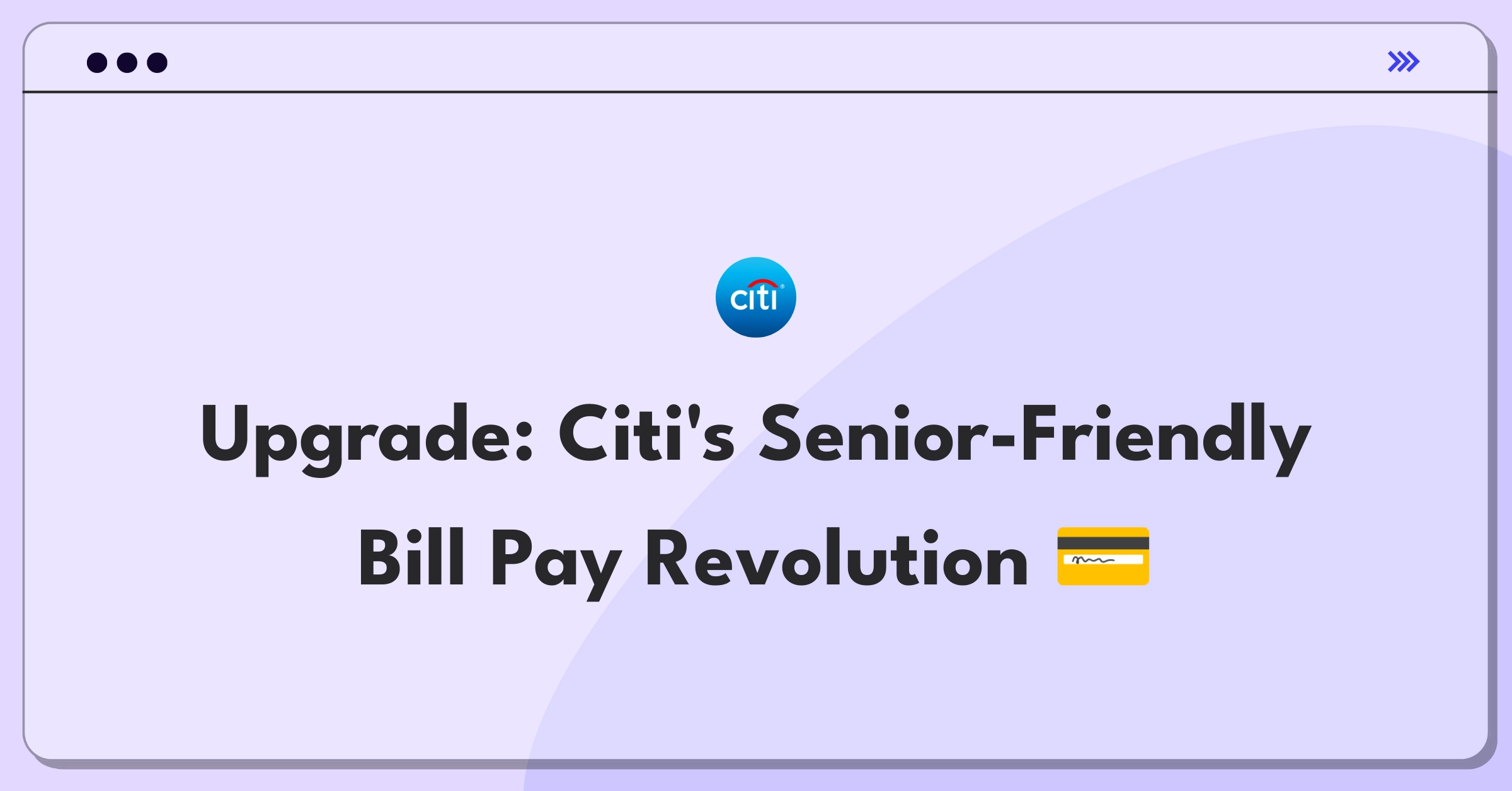 Citi Bill Pay Senior Usability | Product Improvement Case - NextSprints