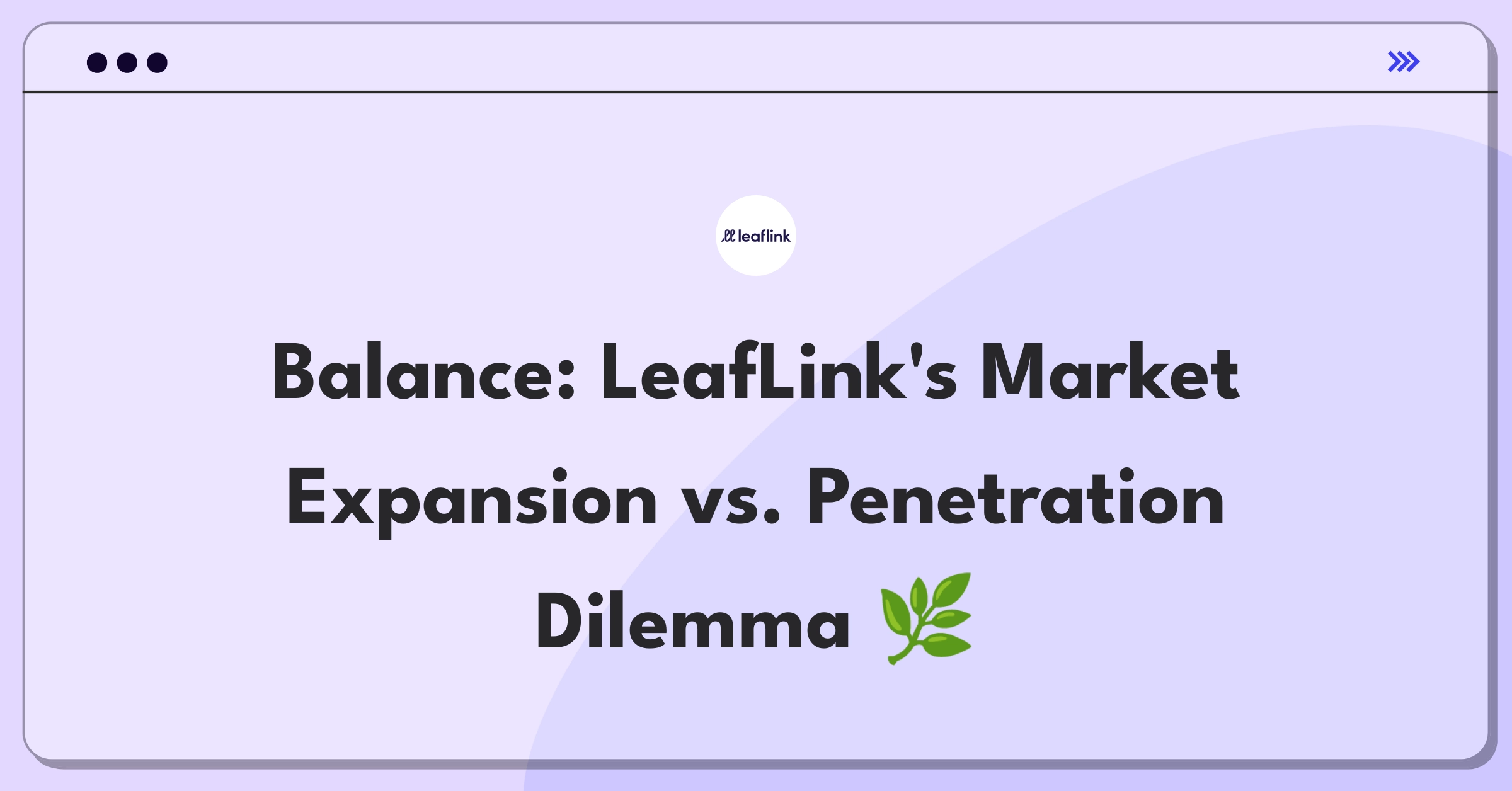 LeafLink Market Strategy | Product Trade-Off Interview - NextSprints