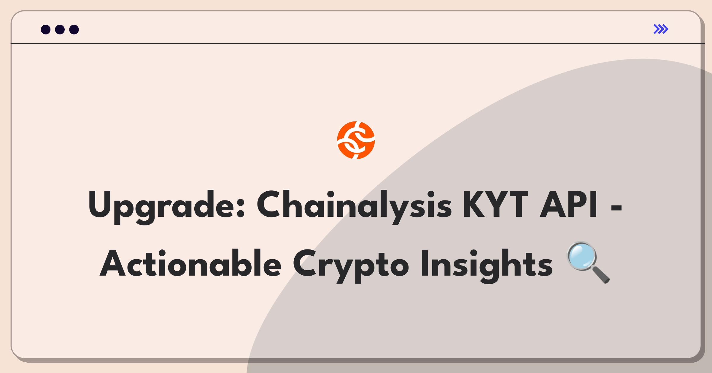 Chainalysis KYT API Enhancement | Product Improvement Case - NextSprints