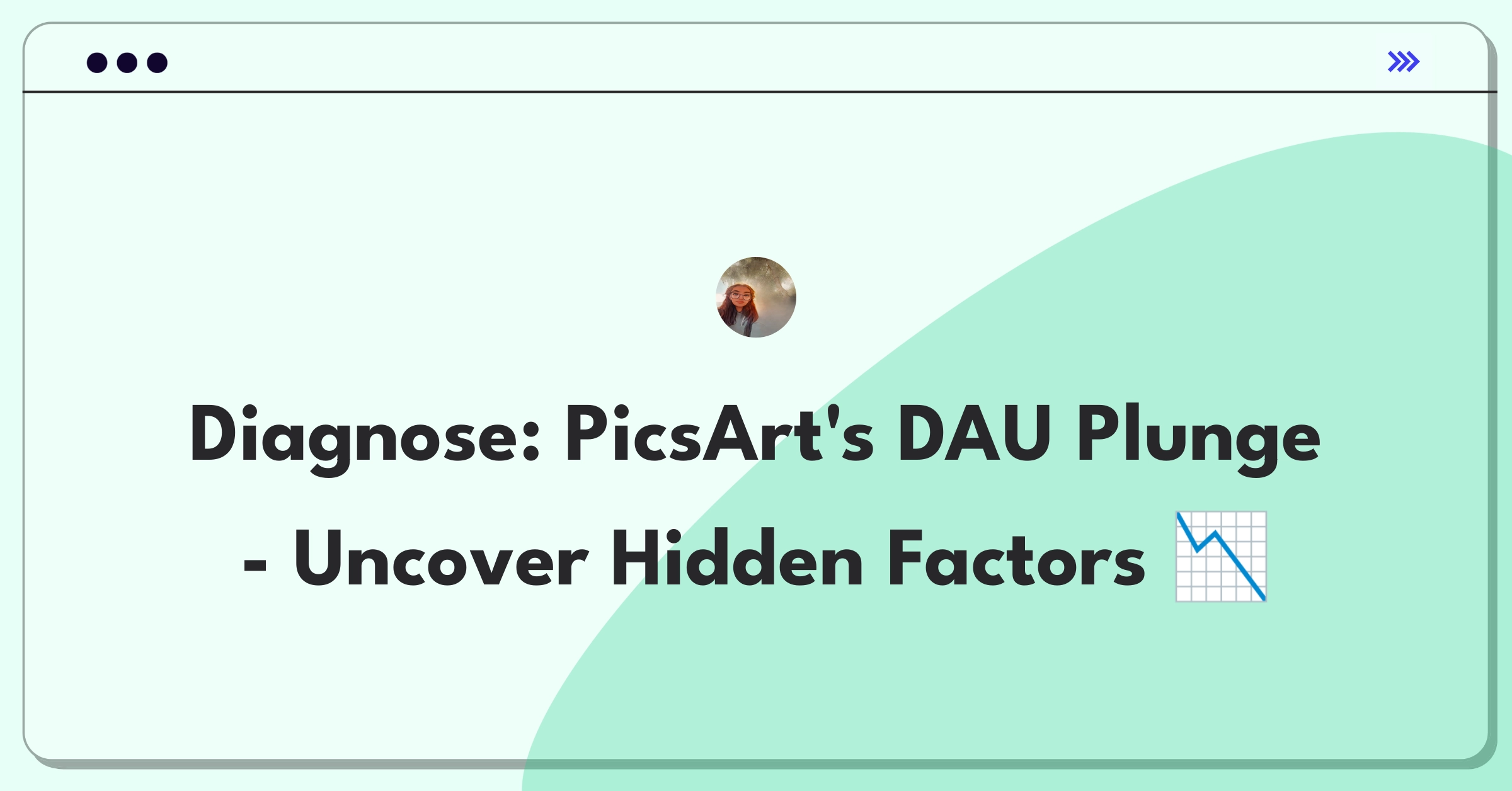PicsArt User Decline | Root Cause Analysis Interview - NextSprints