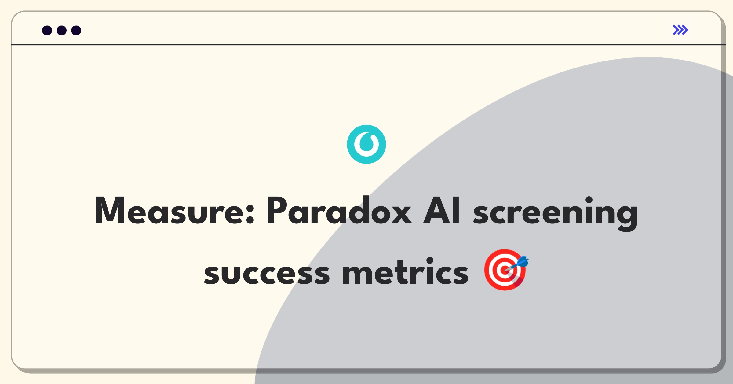 Paradox Screening Tool Success | Metrics Product Interview - NextSprints