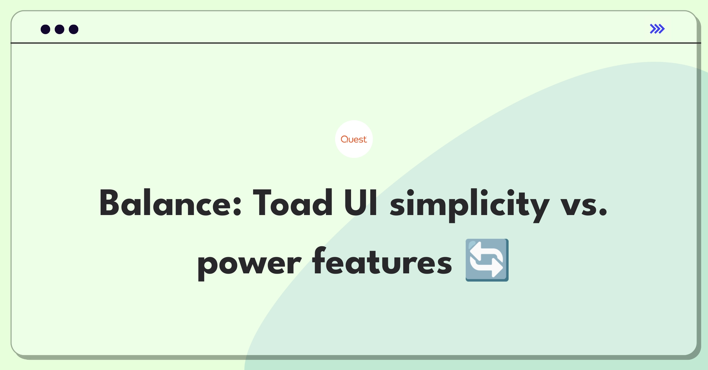 Quest Toad UI Simplification | Product Trade-Off Interview - NextSprints